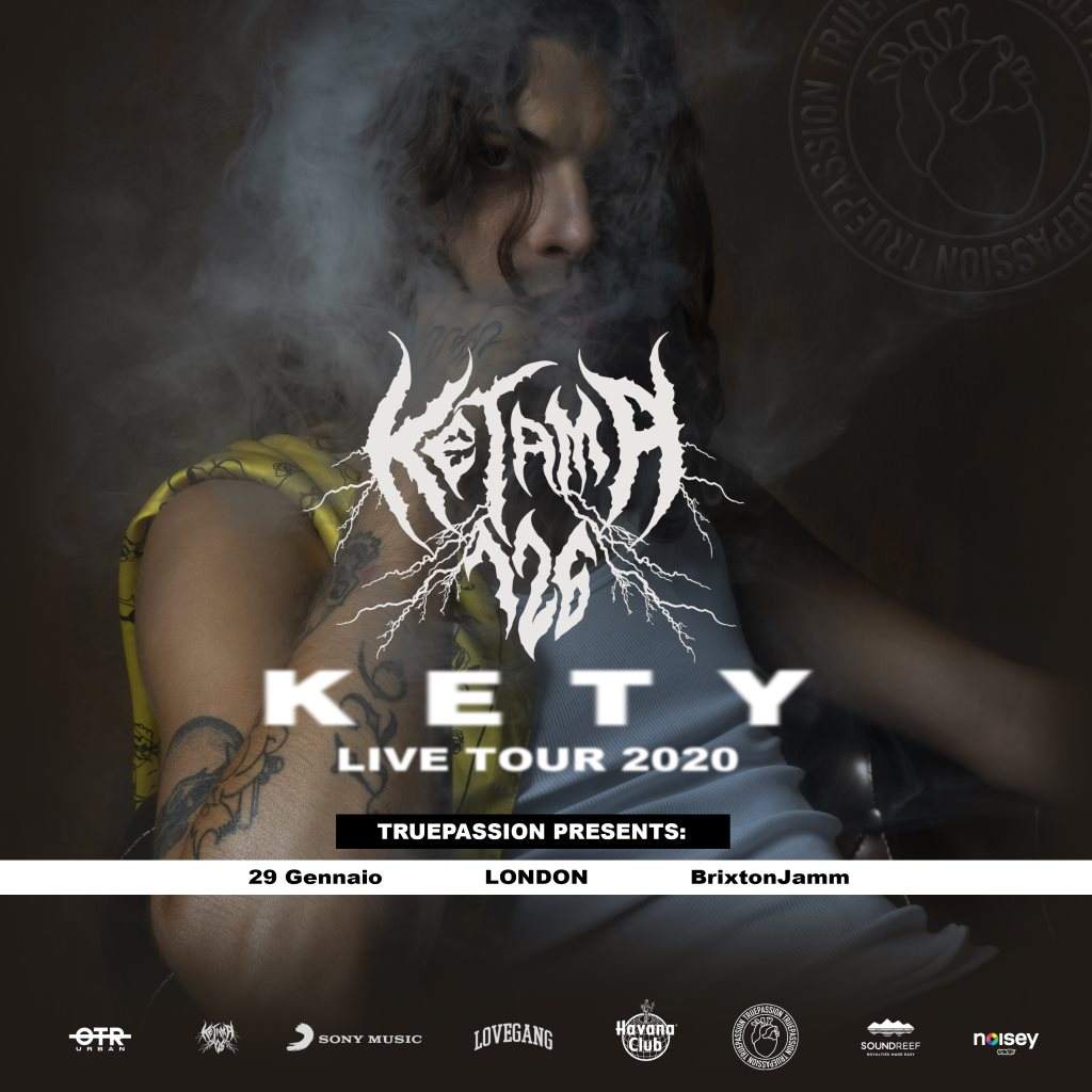 Truepassion presents: Ketama126 London Debut - Kety Tour 2020 at ...
