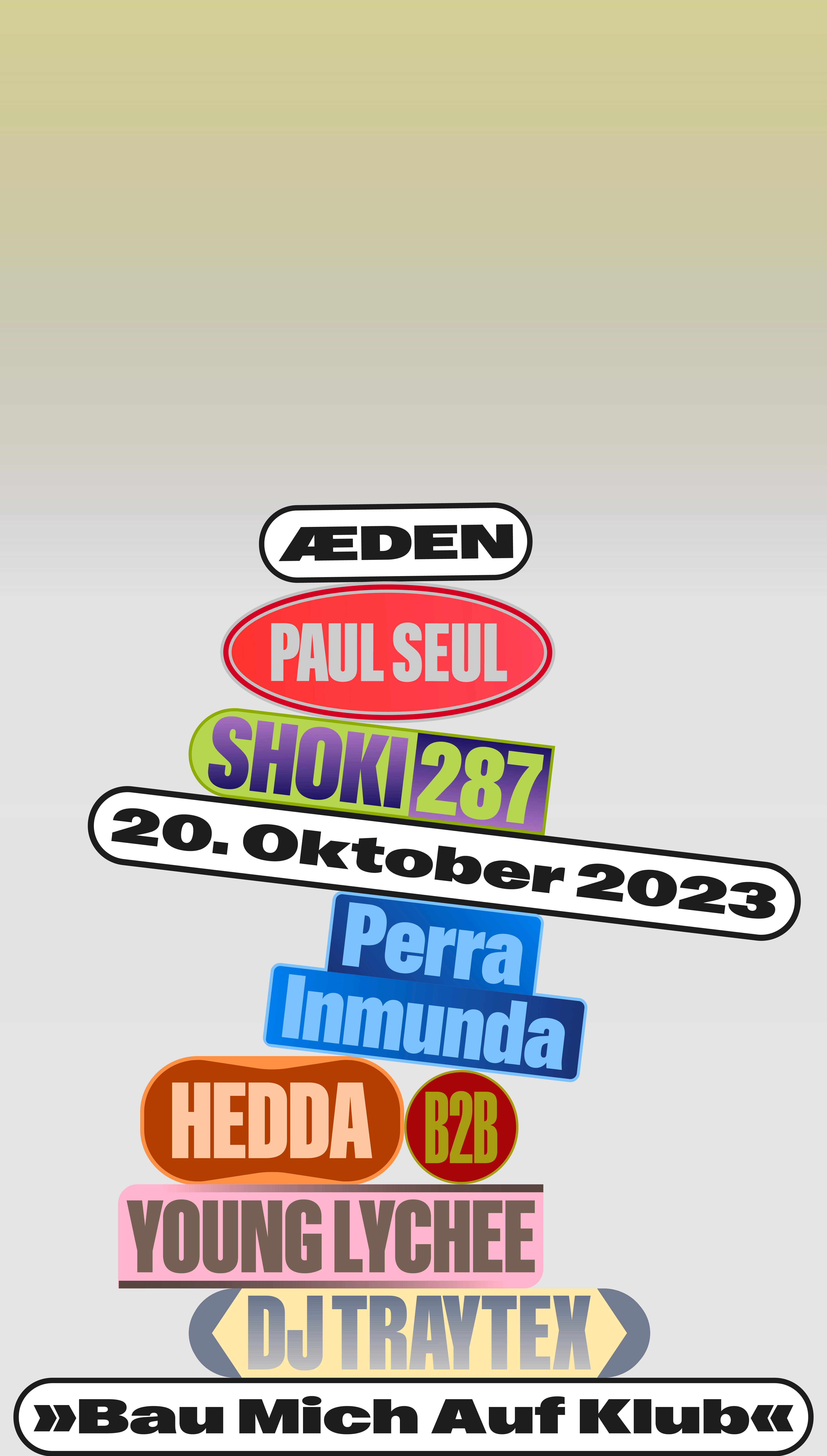 BAU MICH AUF Klub with Paul Seul (ascendant vierge), SHOKI287, DJ ...