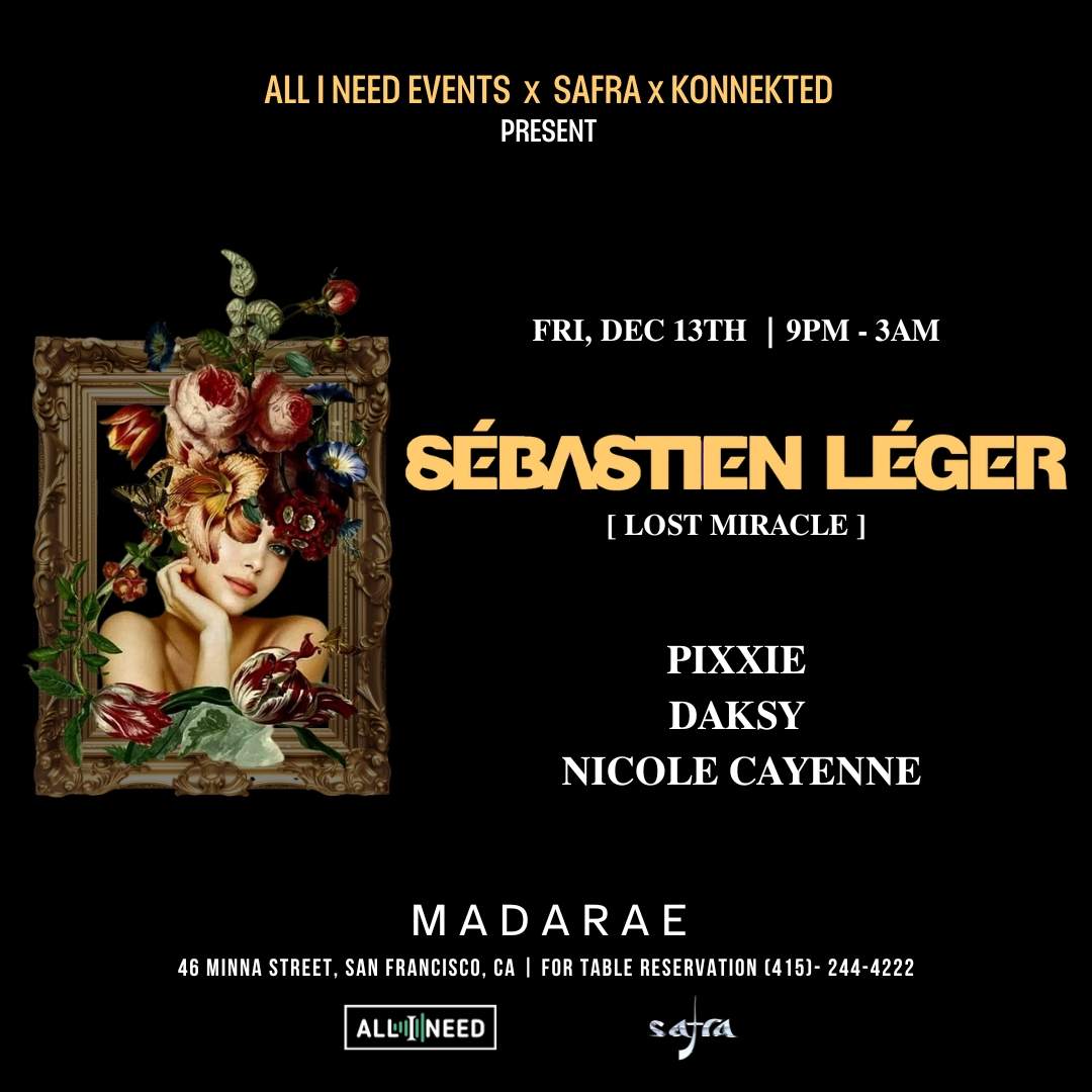 Sébastien Léger (Lost Miracle) at MADARAE SAN FRANCISCO at Madarae San ...