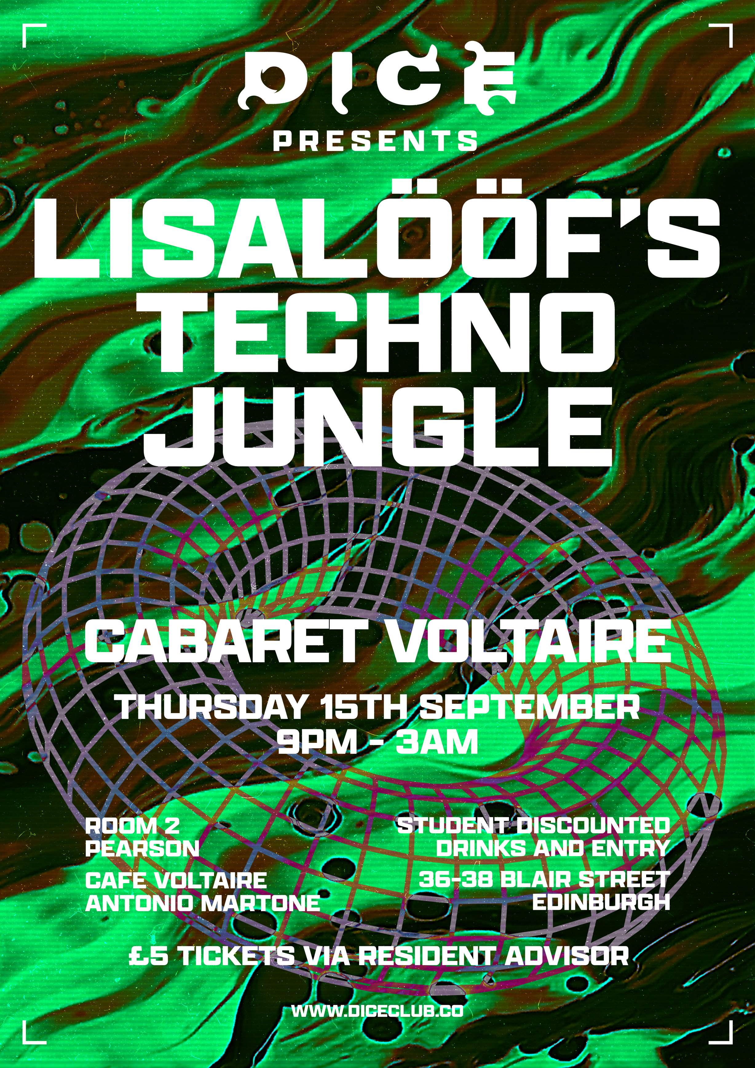 DICE: LISALÖÖF'S TECHNO JUNGLE [ FRESHERS PARTY ] at Cabaret Voltaire ...