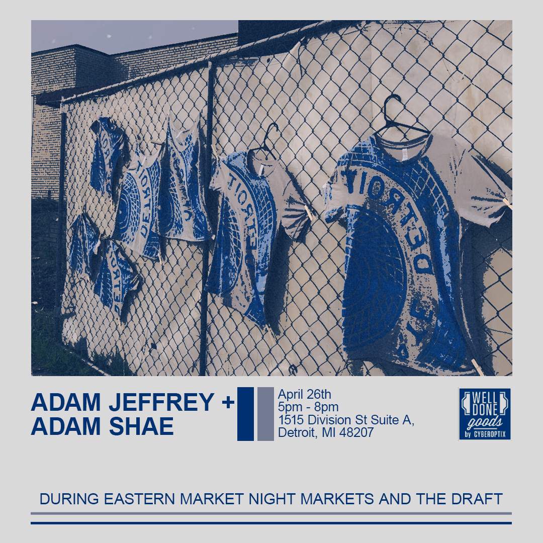 Adam Jeffrey + Adam Shae at TBA - Well Done Goods, Detroit