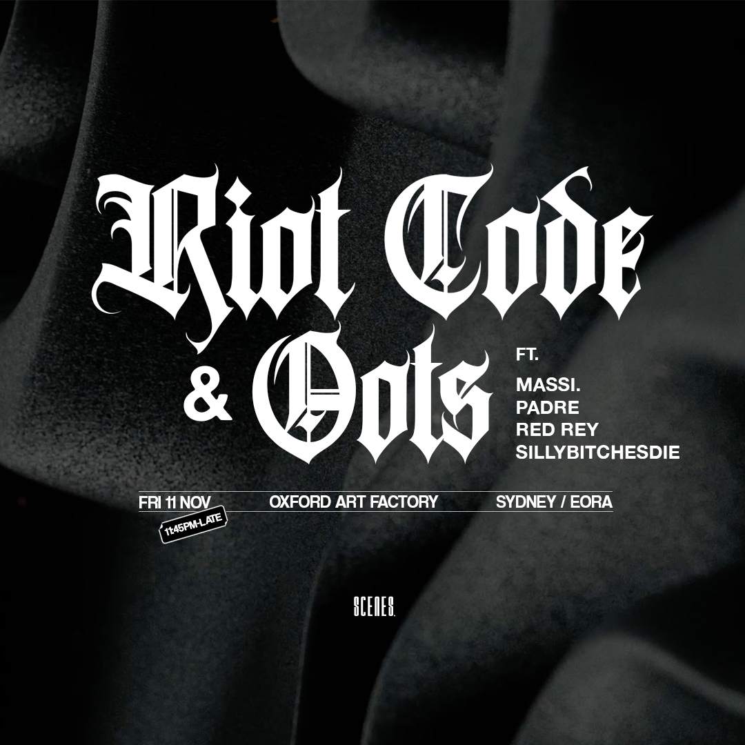 SCENES. presents RIOT CODE & Oots at Oxford Art Factory, Sydney