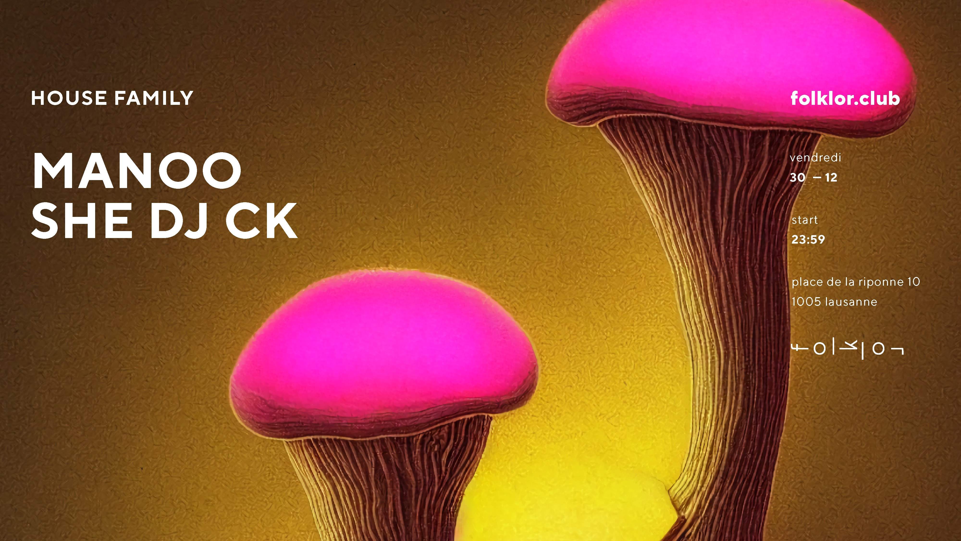 House Family /// Manoo - She Dj CK at Folklor, Lausanne