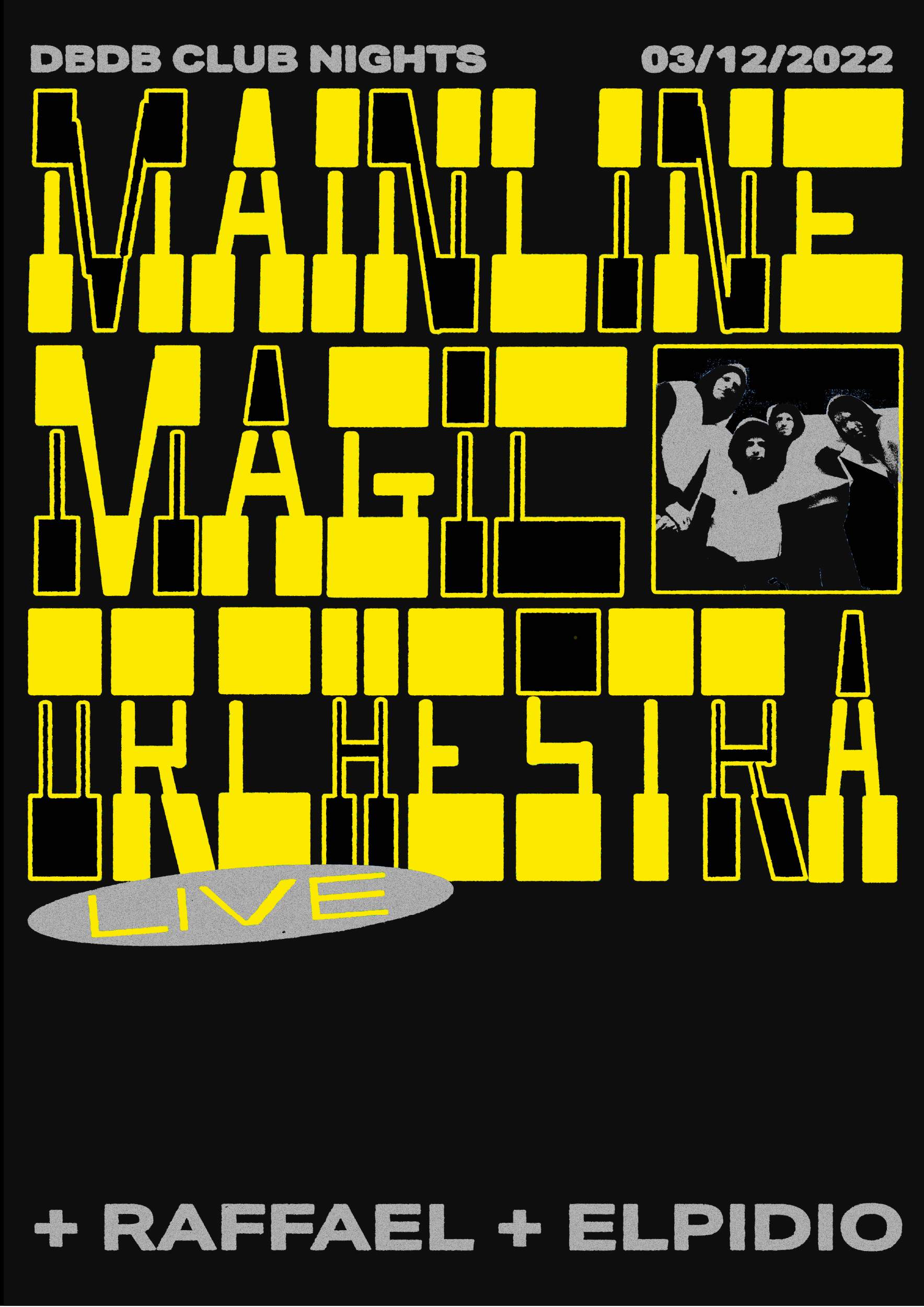 Mainline Magic Orchestra (live) + Raffael + Elpidio at Dabadaba, North