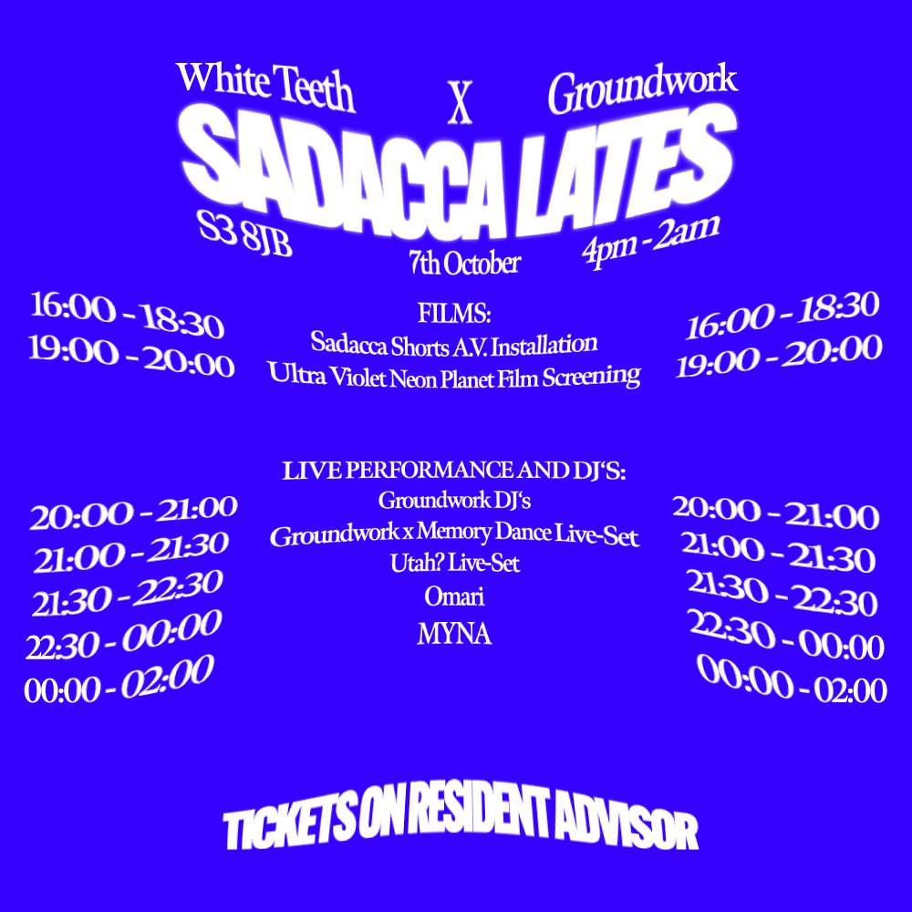 White Teeth x GROUNDWORK: Sadacca Lates at Sadacca, Sheffield