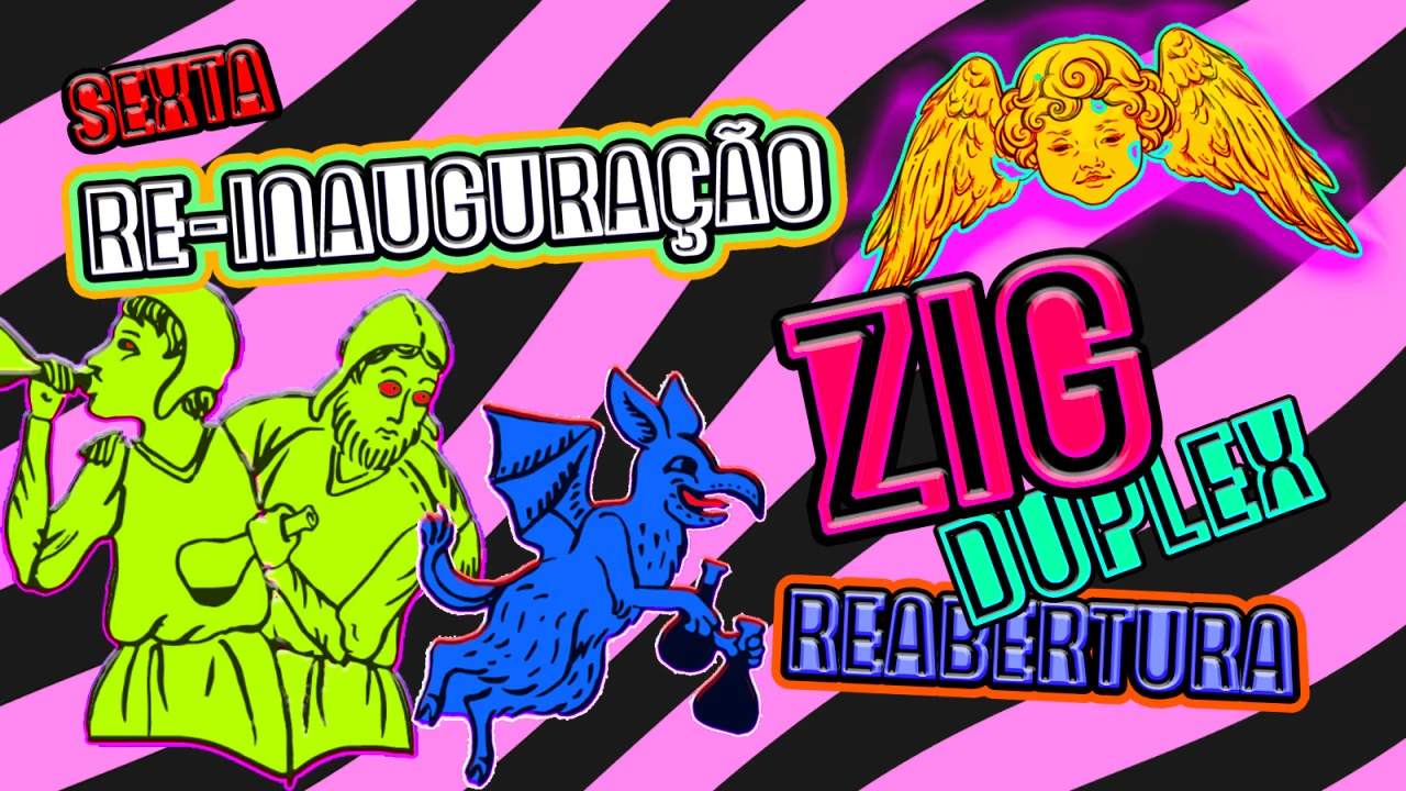 ZIGDUPLEX - REOPENING + NEWS 12/1 at Zig Duplex, Sao Paulo