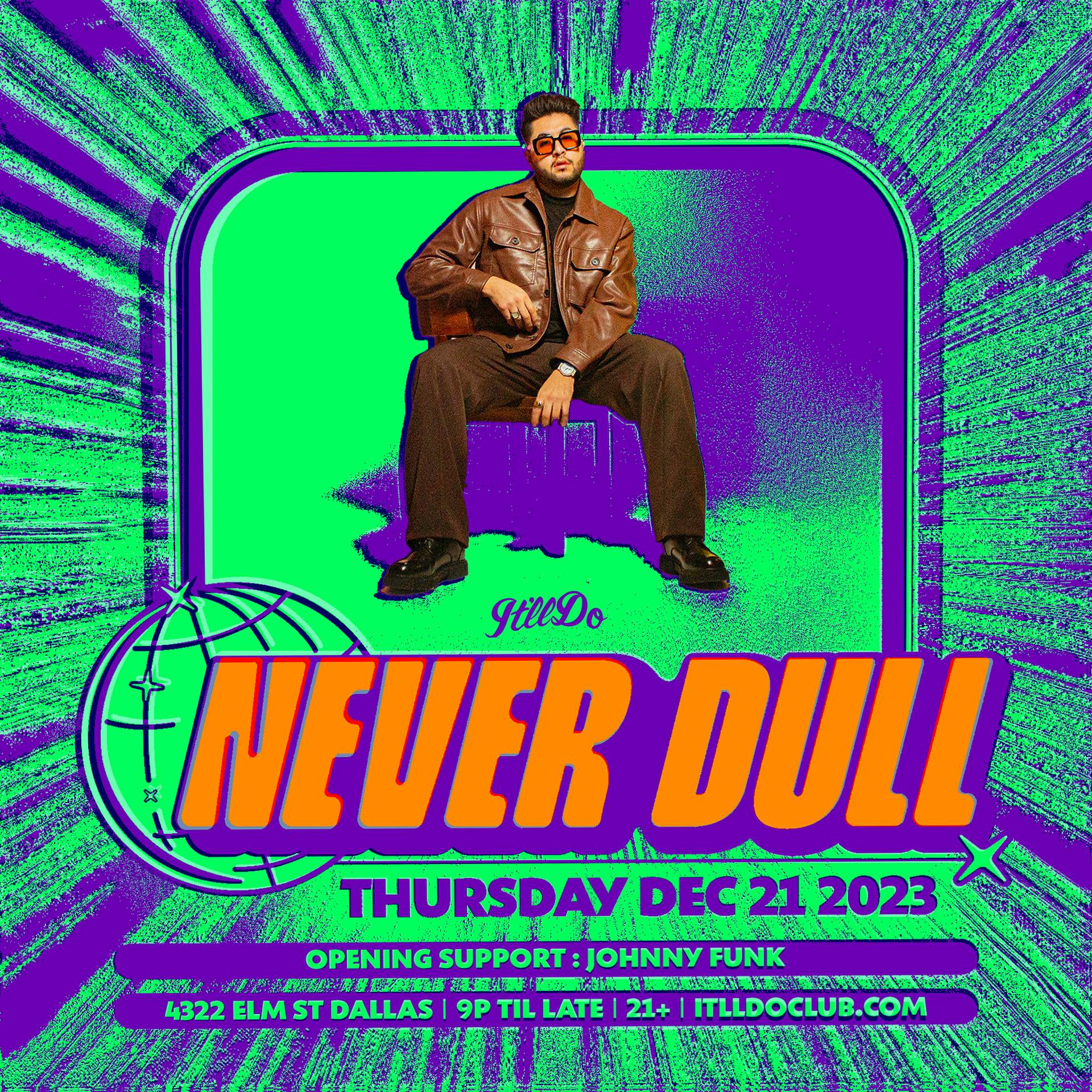Never Dull en It'll Do, Dallas/Fort Worth
