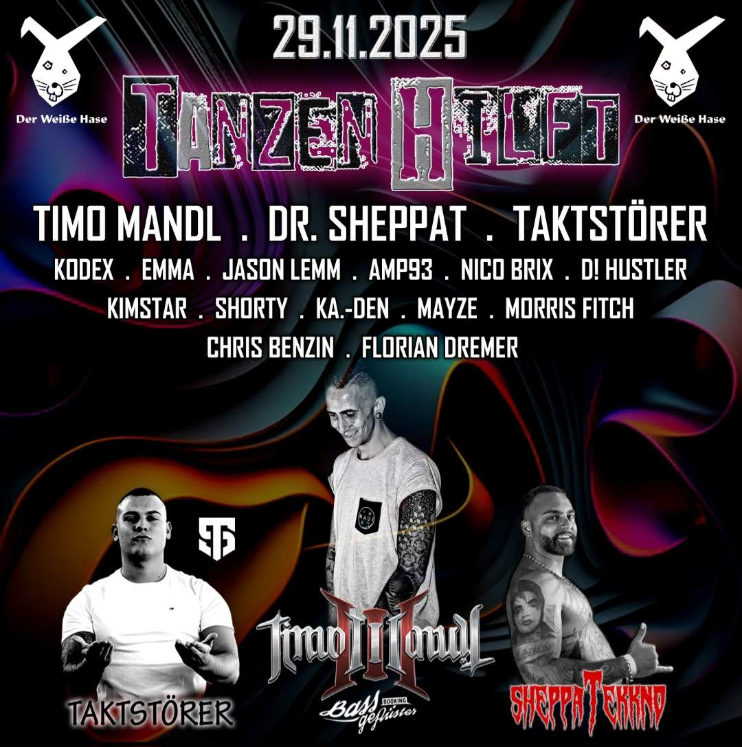 Tanzen Hilft/Timo Mandl/Dr.Sheppat/Taktstörer/Mayze/Emma/Kodex/Jason ...
