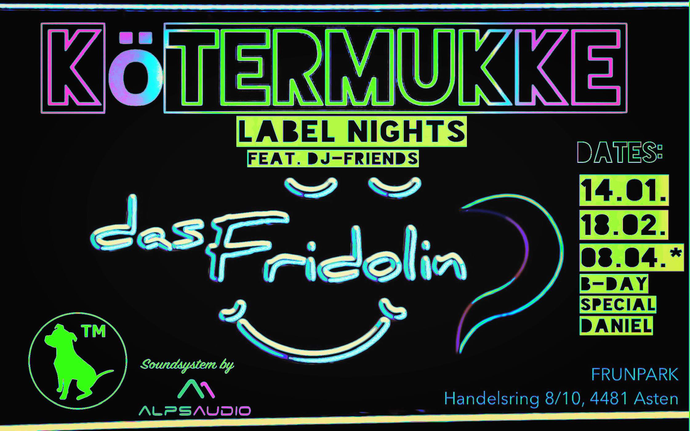 dasFRIDOLIN - ELECTRONIC MUSIC NIGHTS mit Daniel Schalk KöTERMUKKE ...