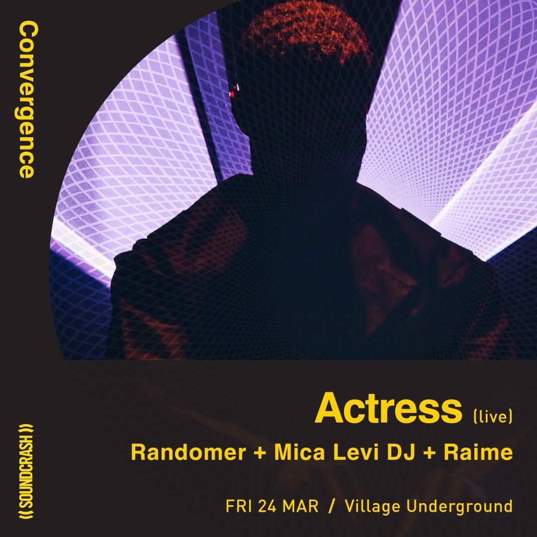Actress + Randomer + Mica Levi DJ + Special Guests Raime at Village ...