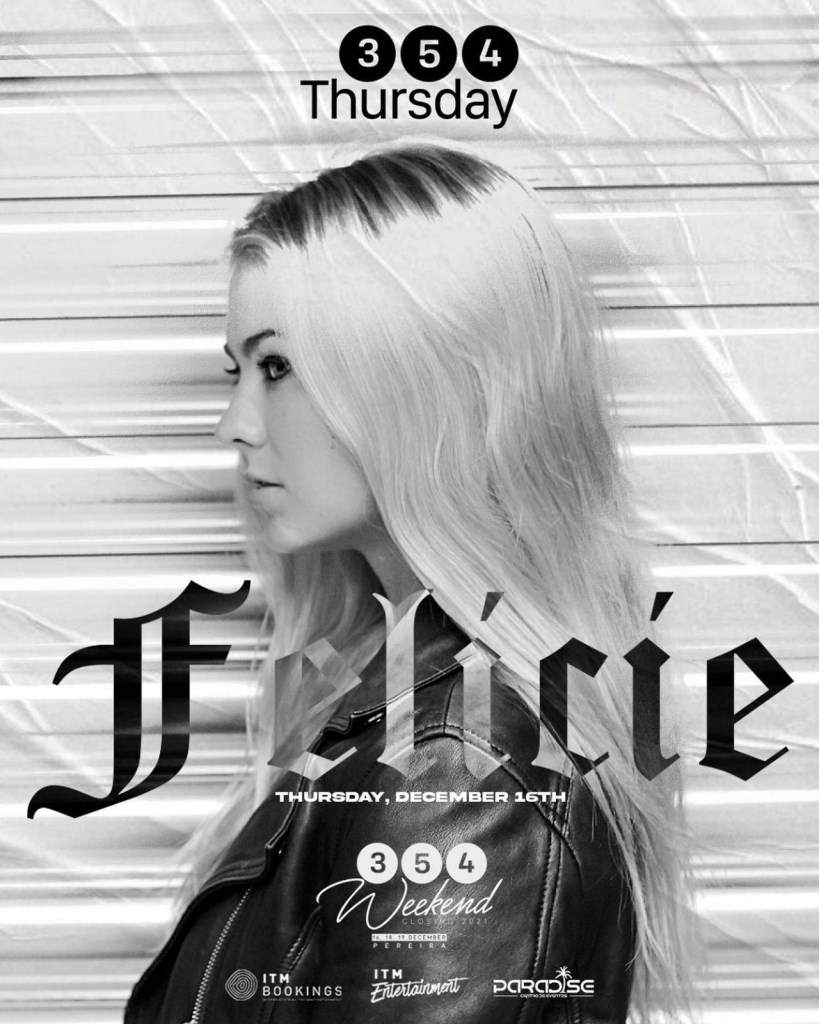 354 Weekend // Felicie Dj at Centro de Eventos Paradise - Pereira, Colombie