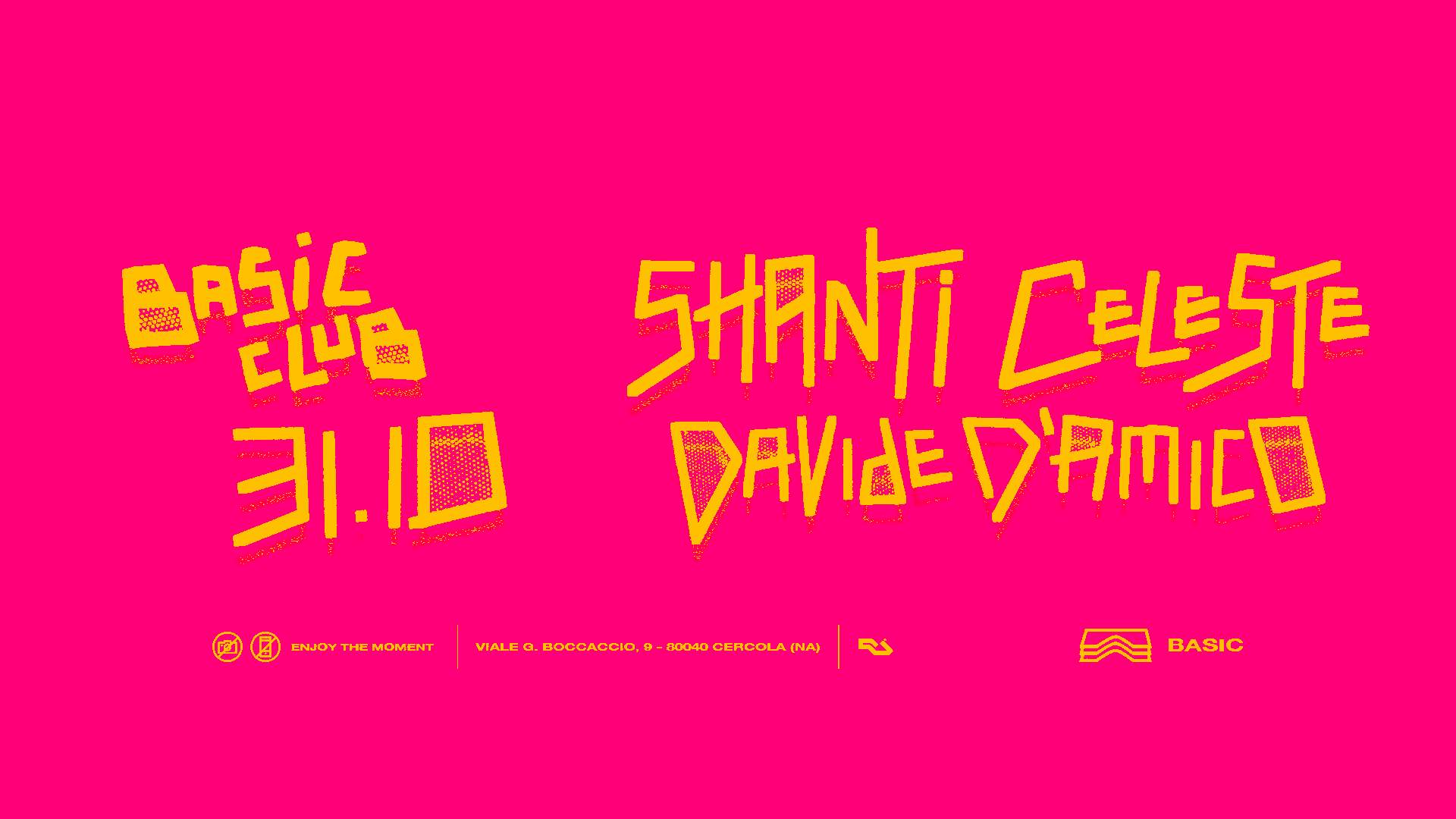 Basic • Shanti Celeste + Davide D'Amico at Basic Club, Naples