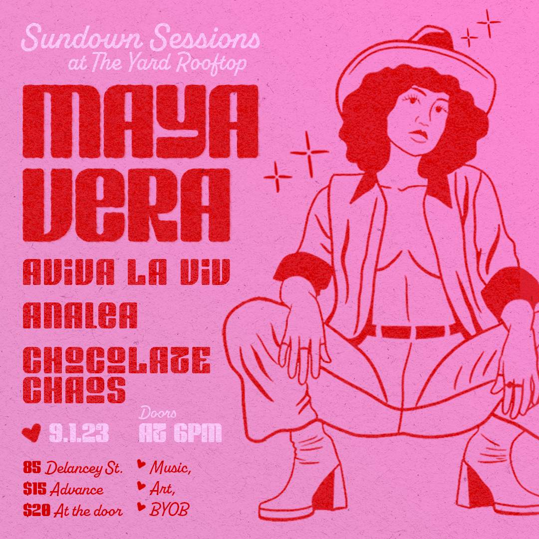 SUNDOWN SESSIONS: feat. Maya Vera, Aviva La Viv, & Analea at The Yard ...
