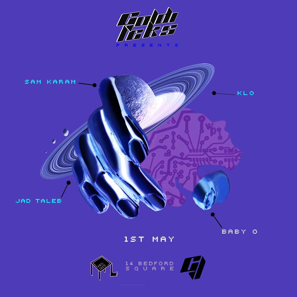 Goldilcks presents: Sam Karam, Klo, Baby O & Jad Taleb at Bedford ...