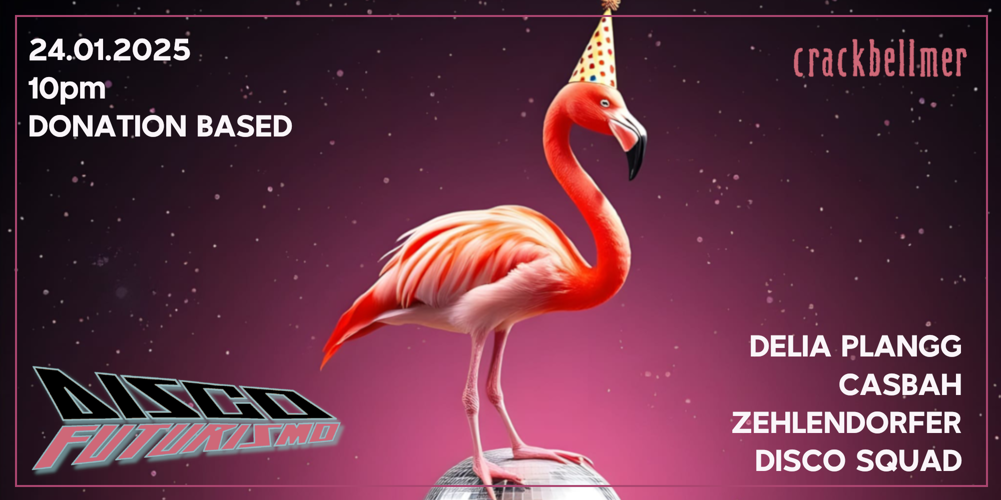 2 Years Disco Futurismo with Delia Plangg, Casbah & Zehlendorfer Disco ...