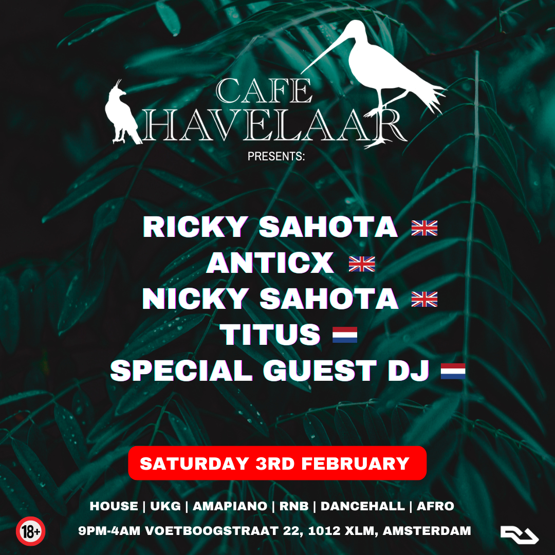 Cafe Havelaar presents: London To Amsterdam House, UKG, Hip Hop ...