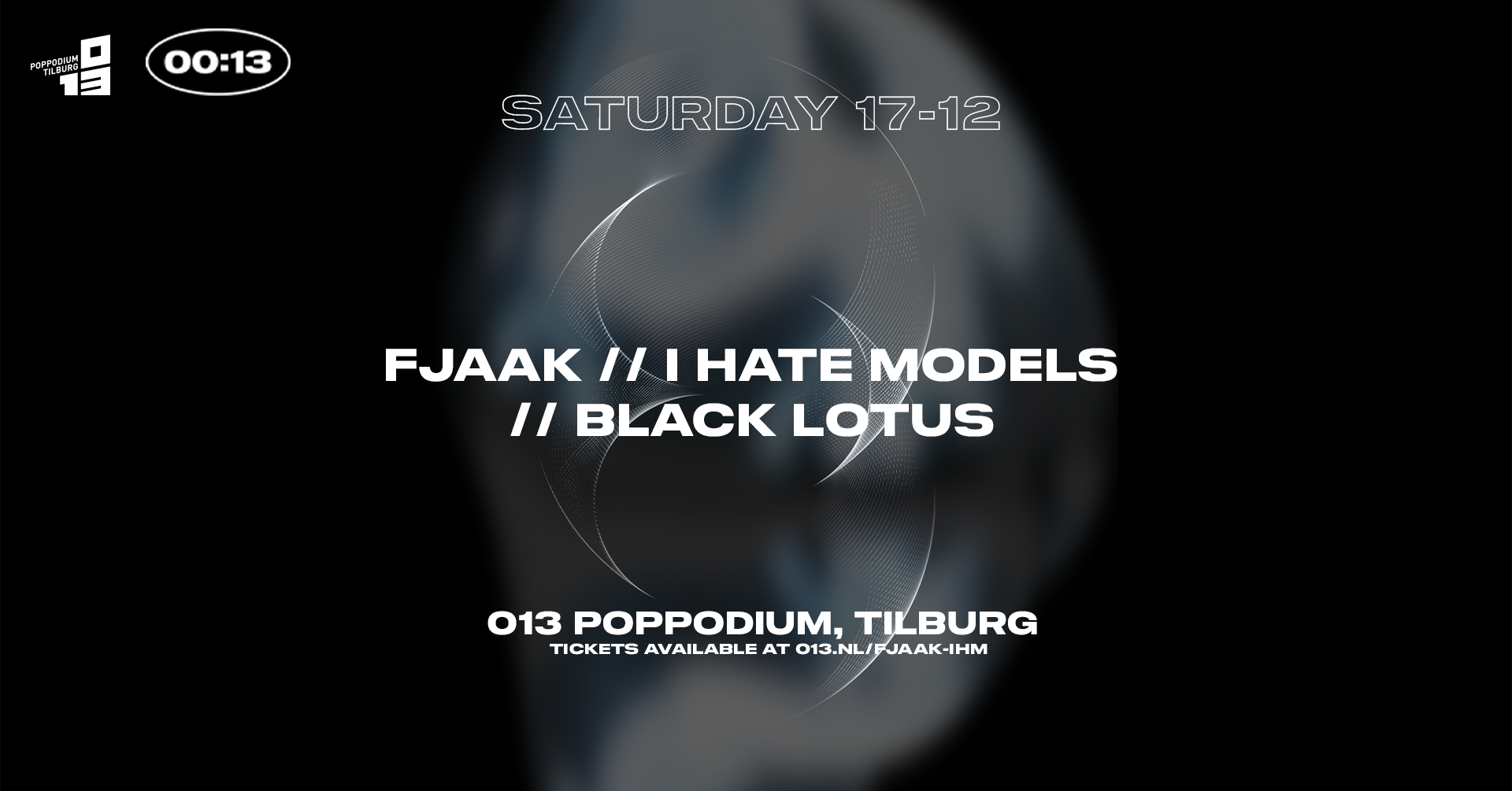 FJAAK (DJ-Set) + I Hate Models + Black Lotus at 013 Poppodium, Netherlands