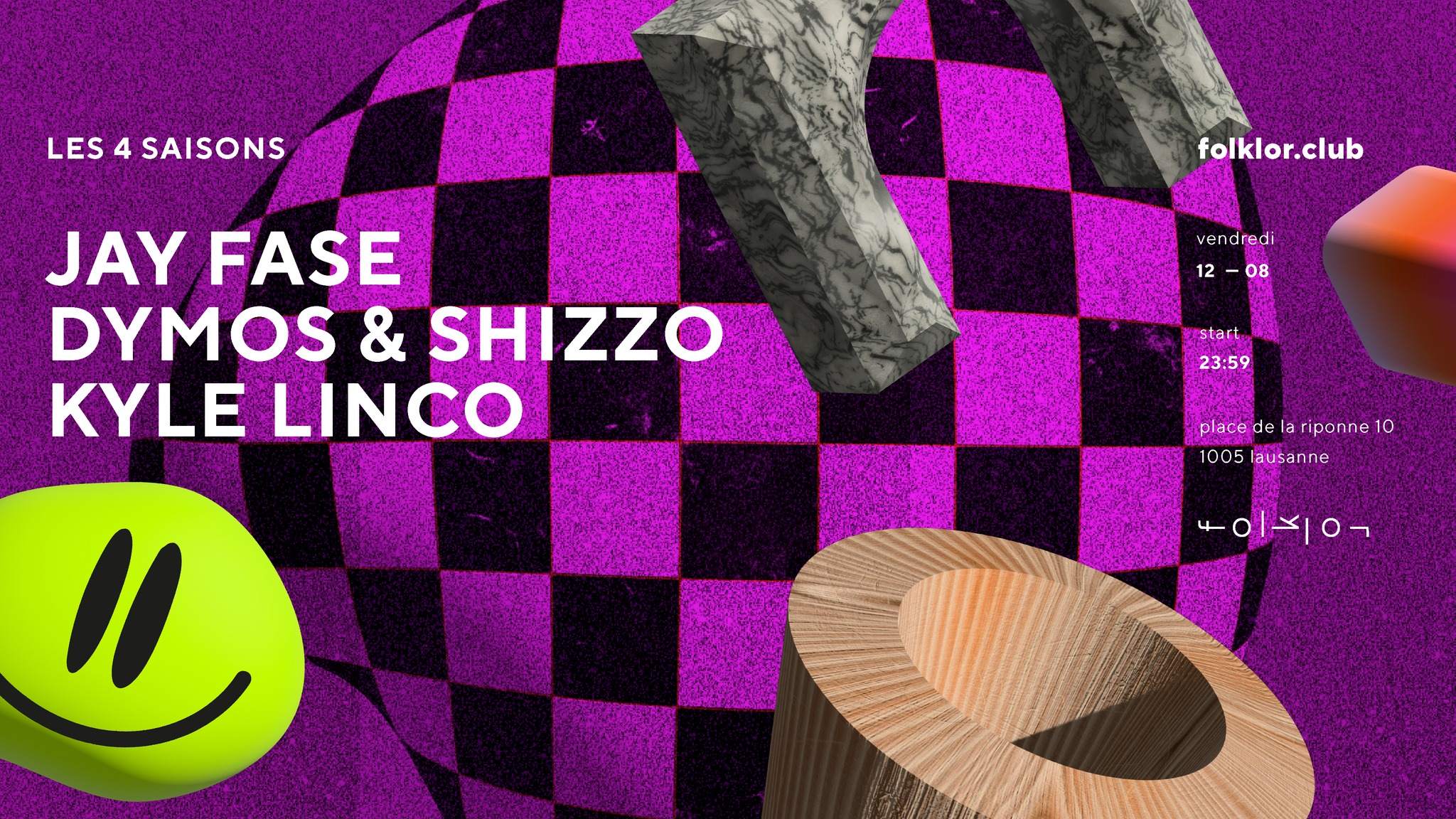 Les 4 Saisons /// Jay Fase - Dymos & Shizzo - Kyle Linco at Folklor, Lausanne