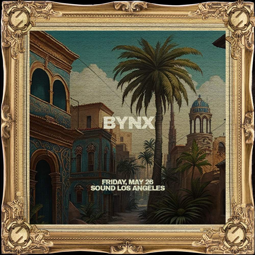 Sound presents BYNX at Sound, Los Angeles