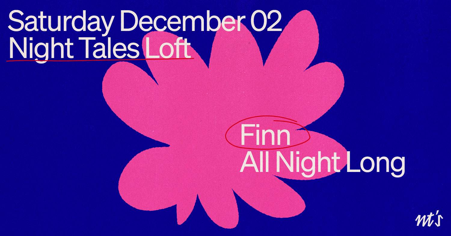NT's Loft: Finn (All Night Long) [NTS] en Night Tales Loft, London