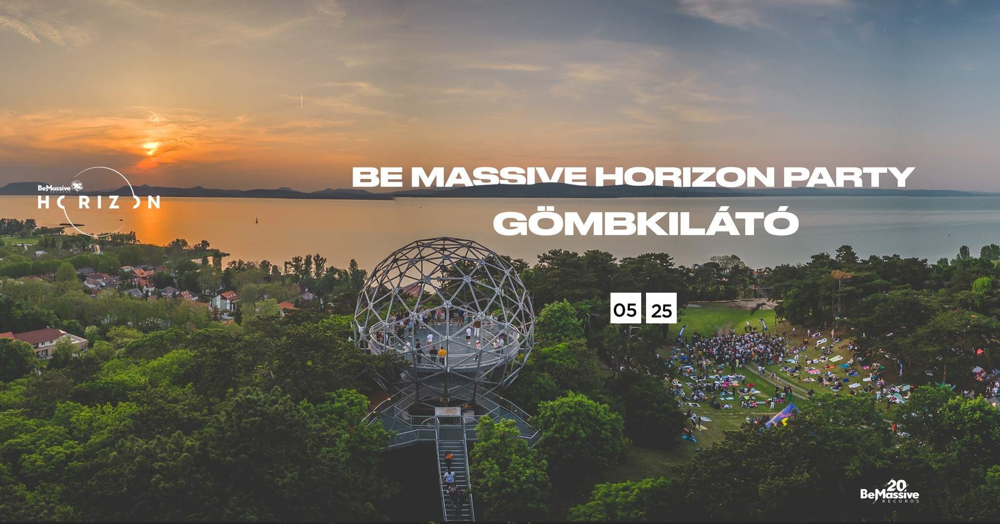 Be Massive Horizon Party x Gömbkilátó x Hello Balaton at TBA ...