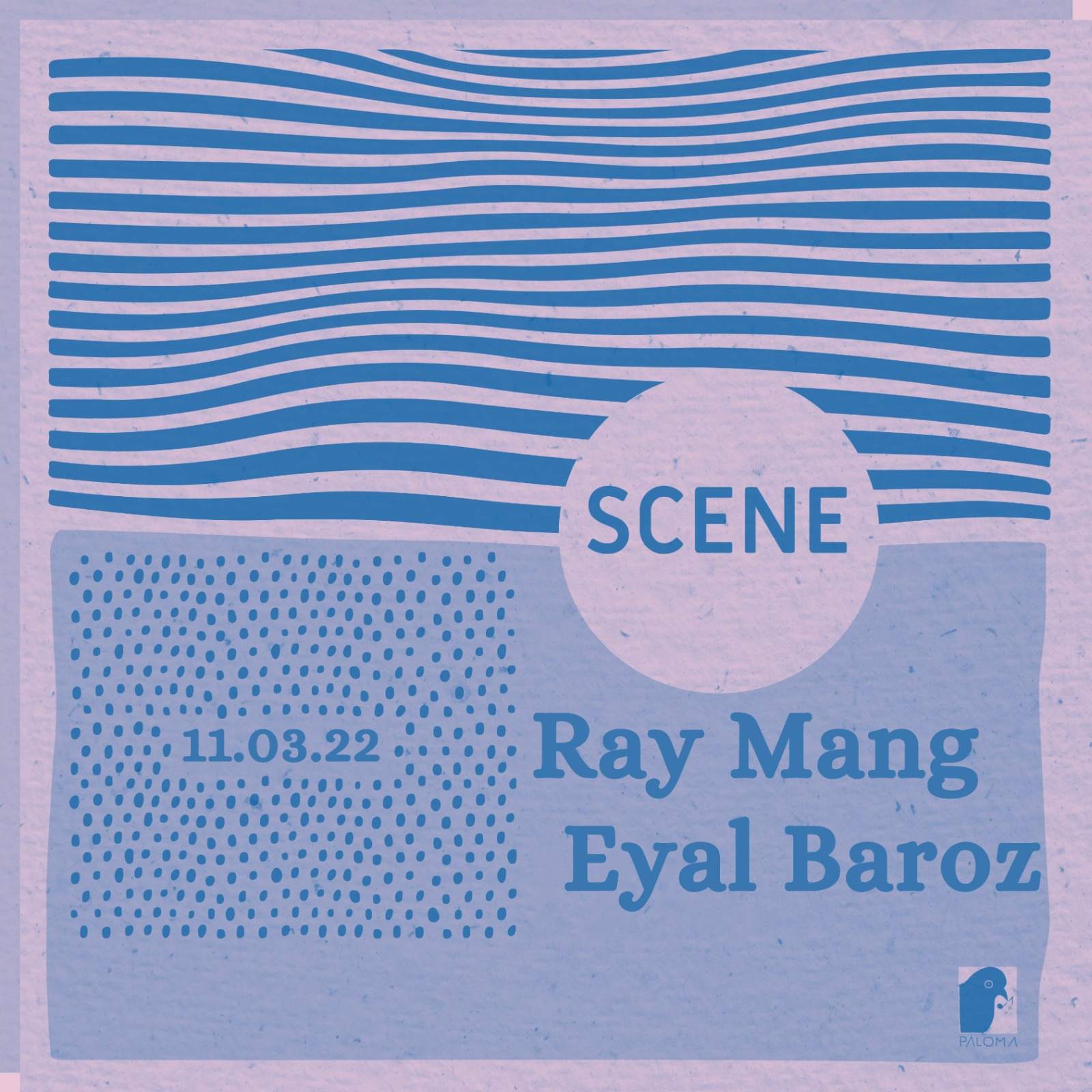 Scene: Ray Mang & Eyal Baroz at Paloma, Berlin