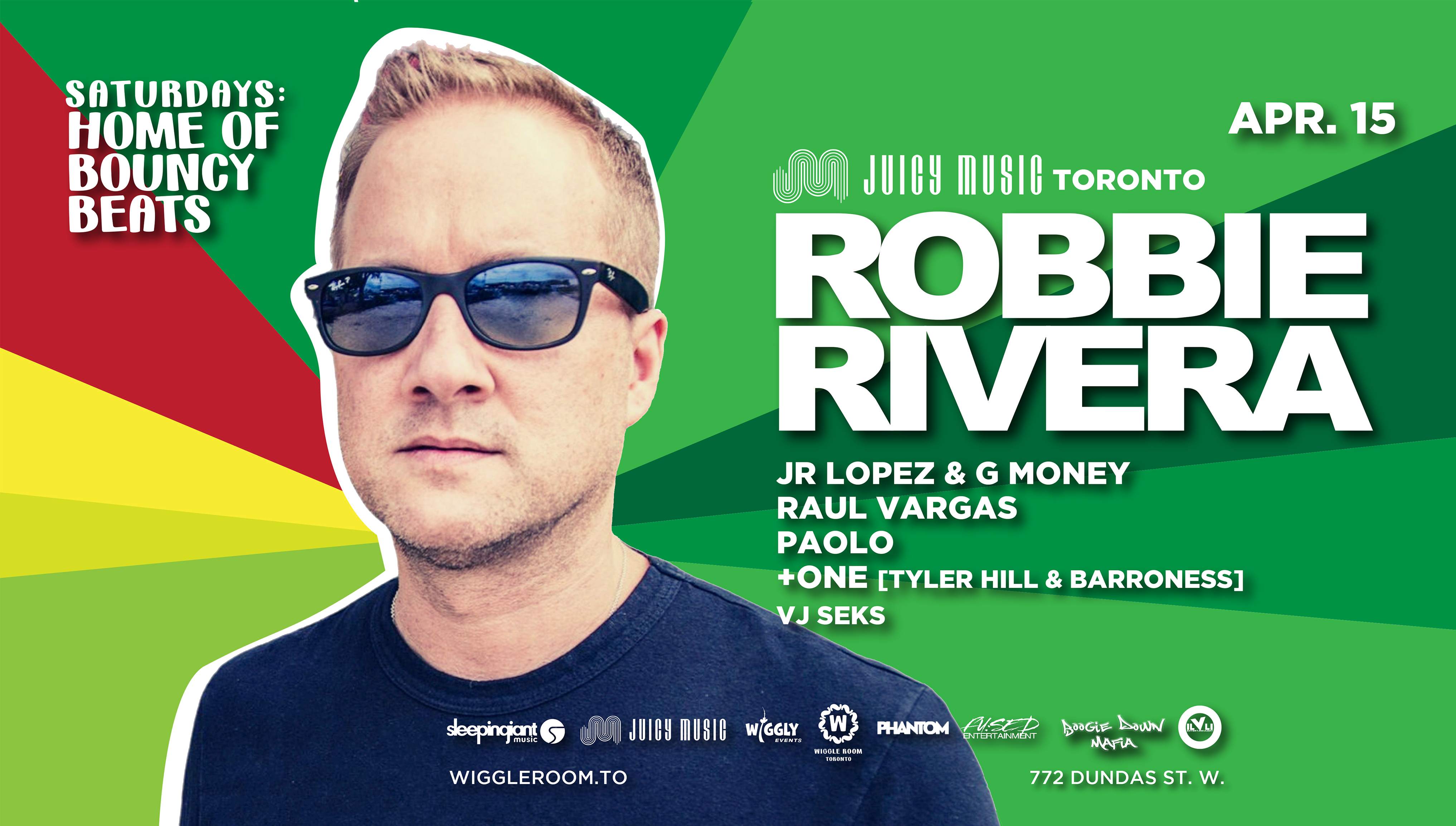 Robbie Rivera / Juicy Music: Toronto at Wiggle Room, Toronto