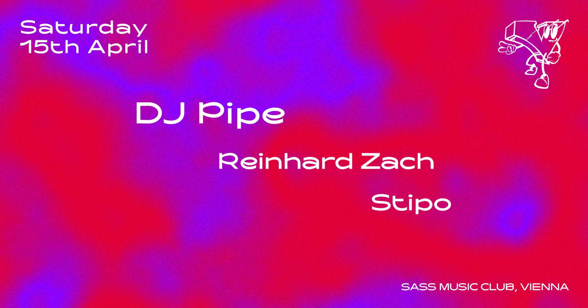 Vibrant with DJ Pipe, Stipo & Reinhard Zach at SASS Music Club, Vienna