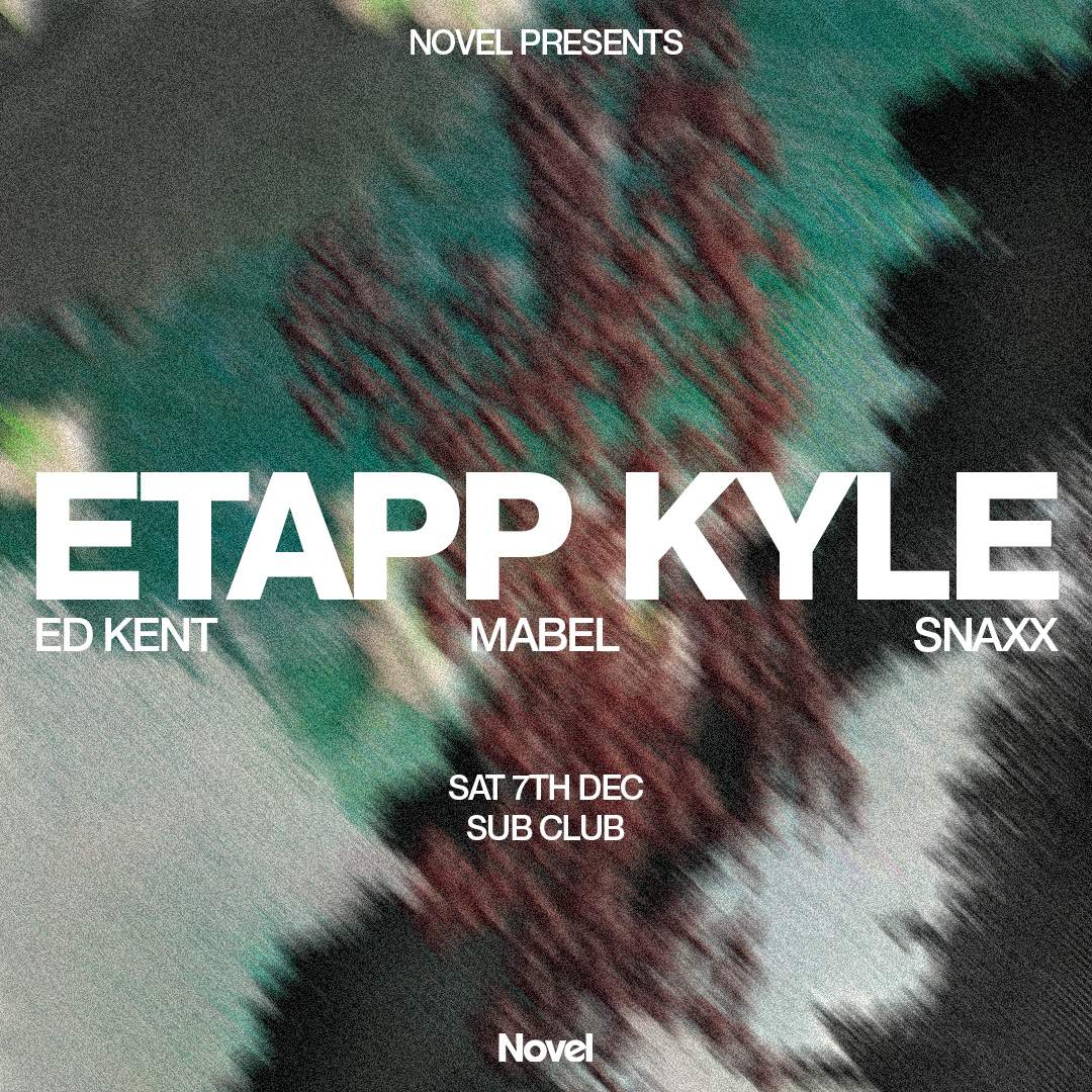 Novel presents Etapp Kyle at Sub Club at Sub Club Melbourne, Melbourne