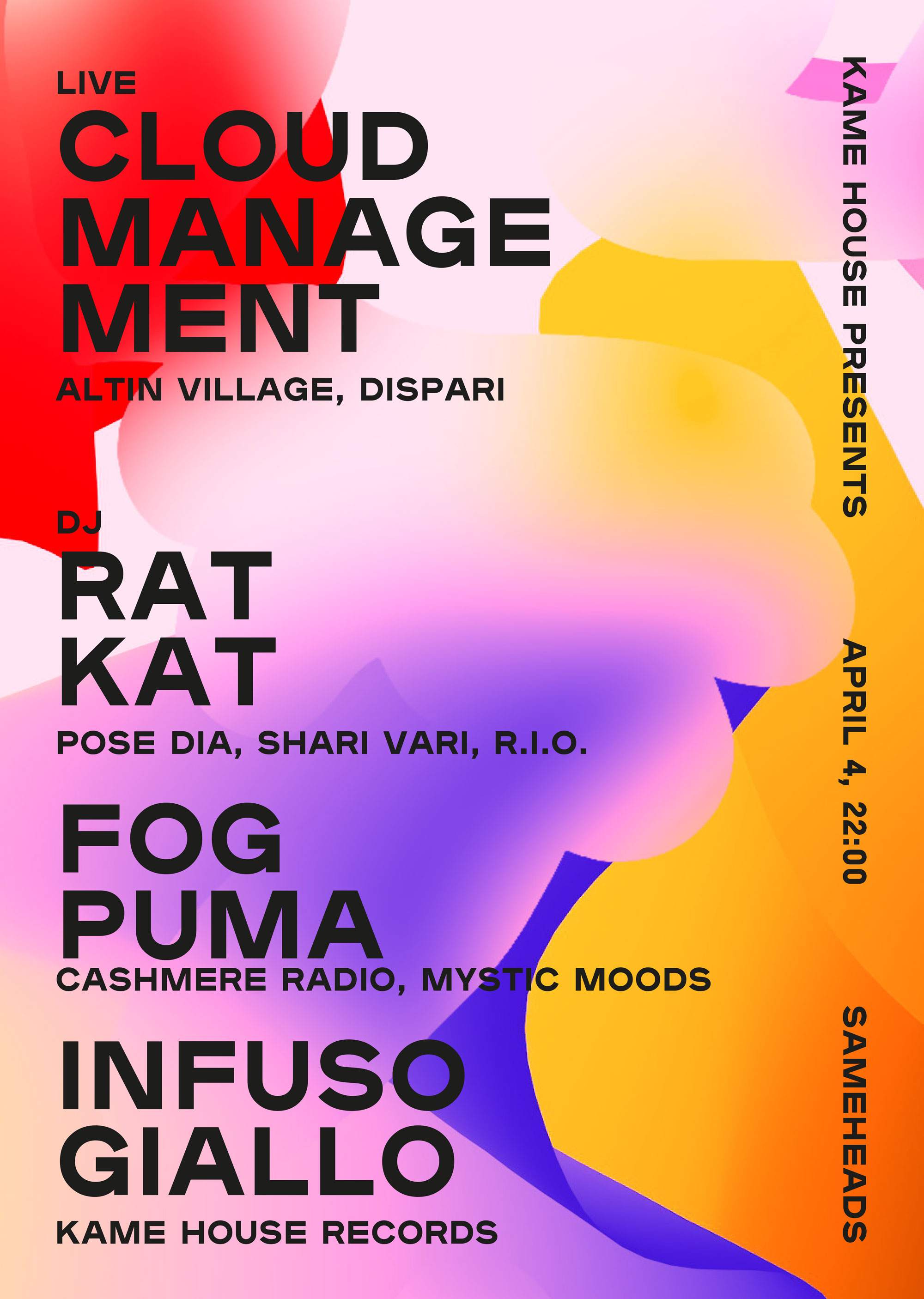 Kame House Records present: Cloud Management, Rat Kat, Fog Puma, Infuso ...