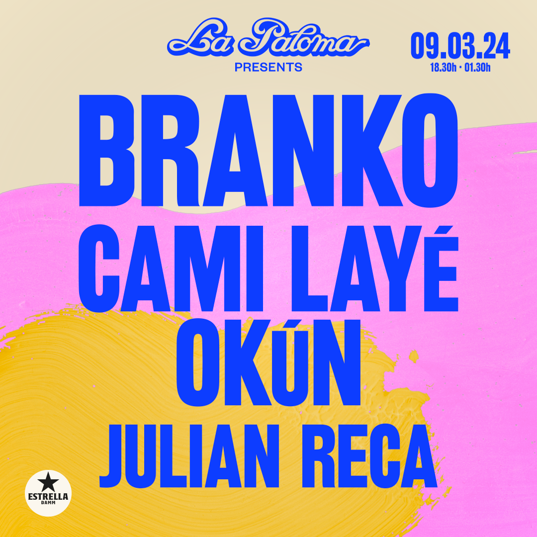 La Paloma presents: Branko, Cami Layé Okún, Julian Reca at La Paloma ...