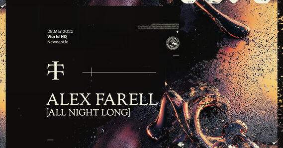 Alex Farell [All Night Long] - Newcastle, World Headquarters [SOLD OUT ...