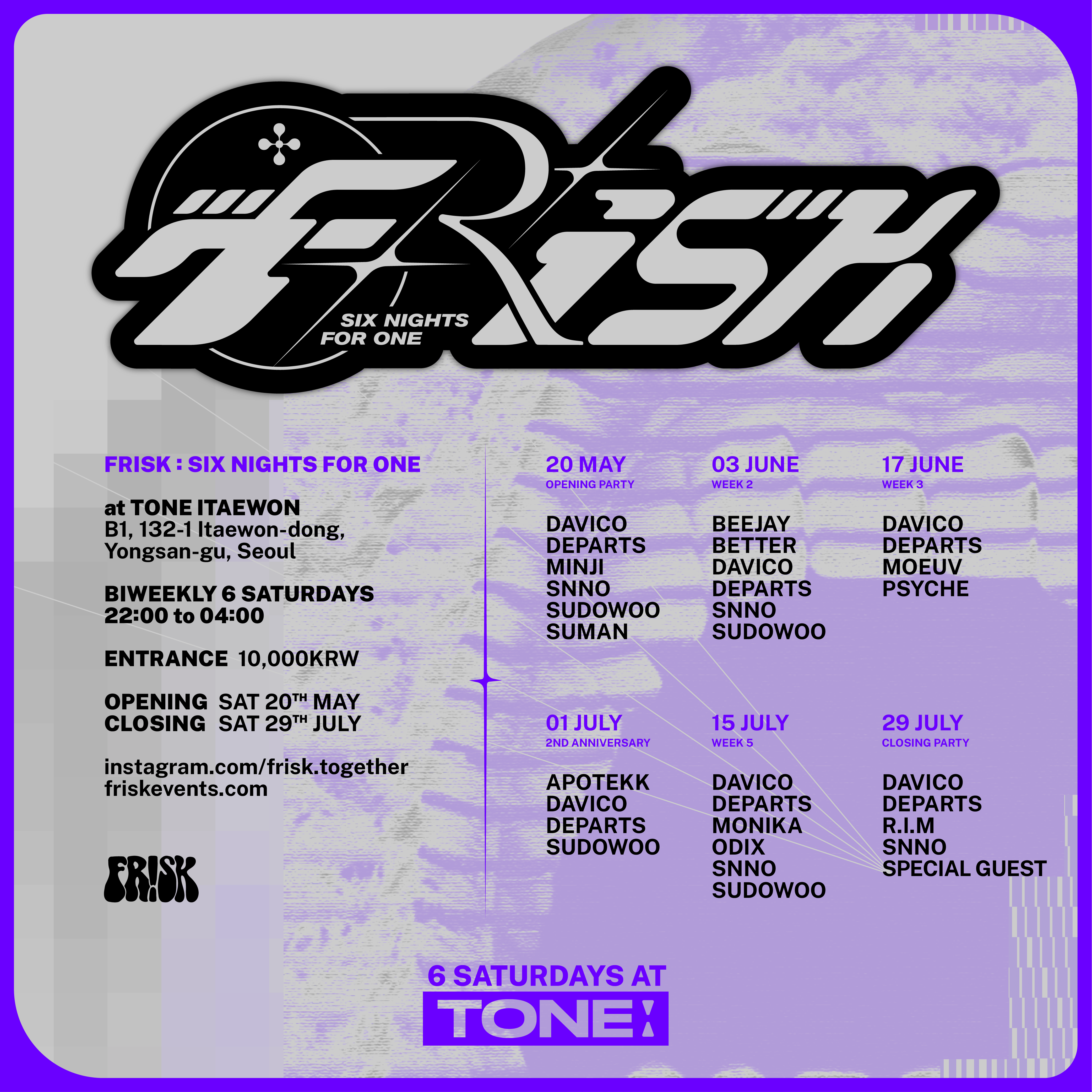 Frisk: SIX NIGHTS FOR ONE - Week 2 at TONE SEOUL, Seoul