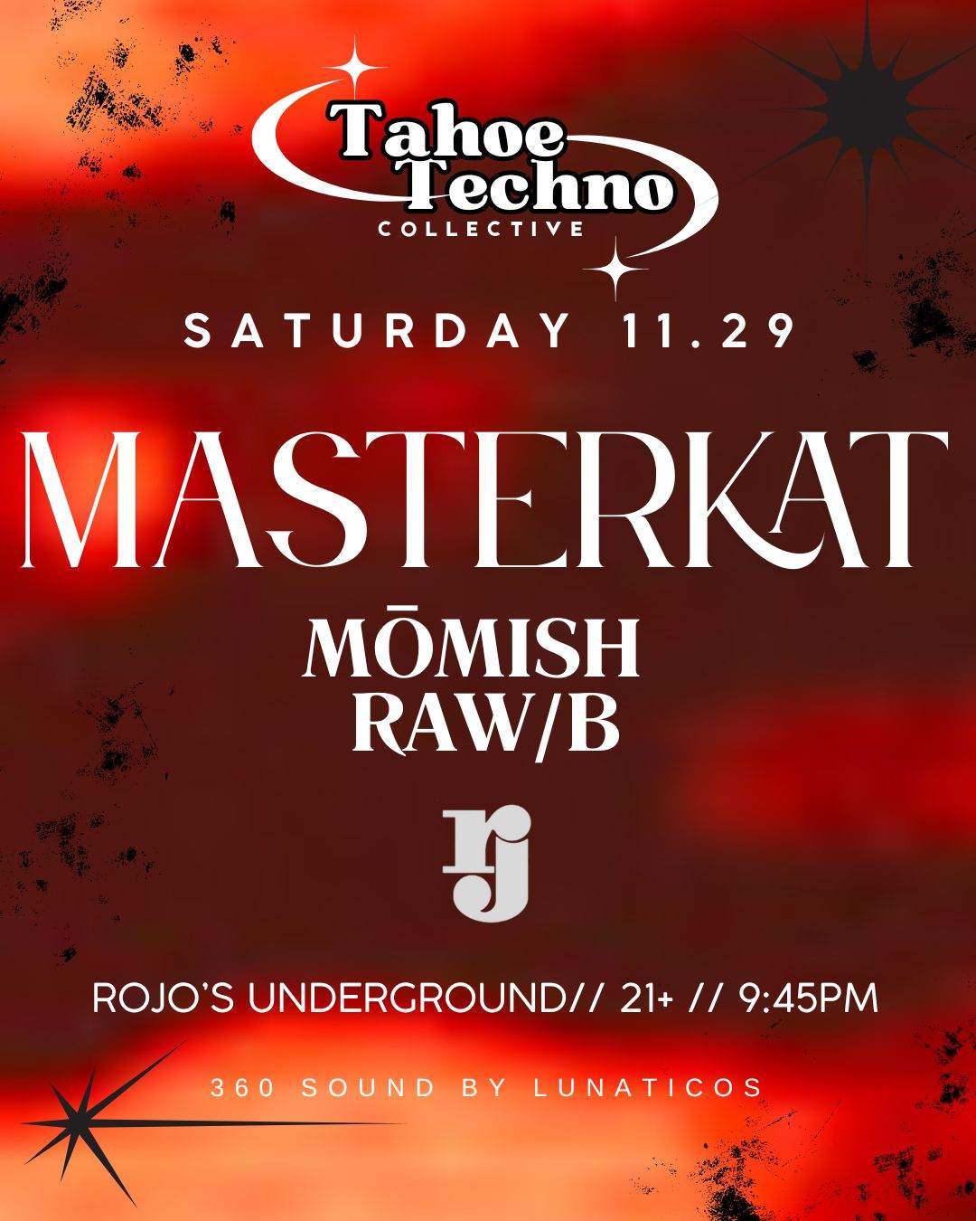 Tahoe Techno Collective presents: MasterKat, Mōmish, RAW/B at Rojo's ...