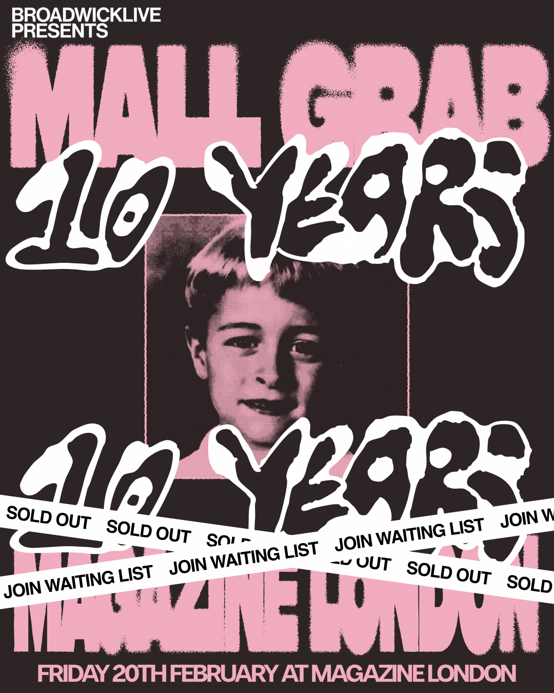 10 Years of Mall Grab [SOLD OUT] at Magazine London, London