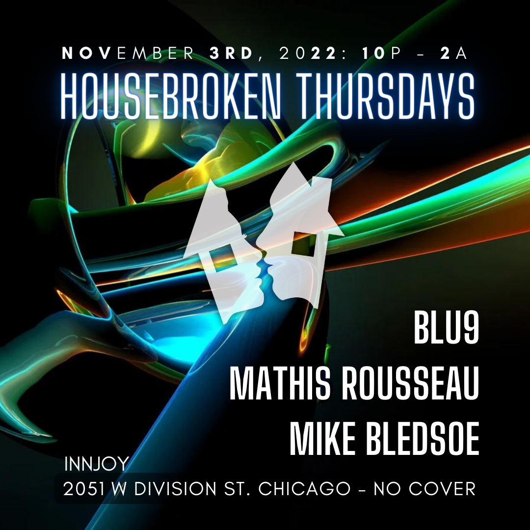 HOUSEBROKEN THURSDAYS: BLU9, Mathis Rousseau, Mike Bledsoe at Innjoy ...