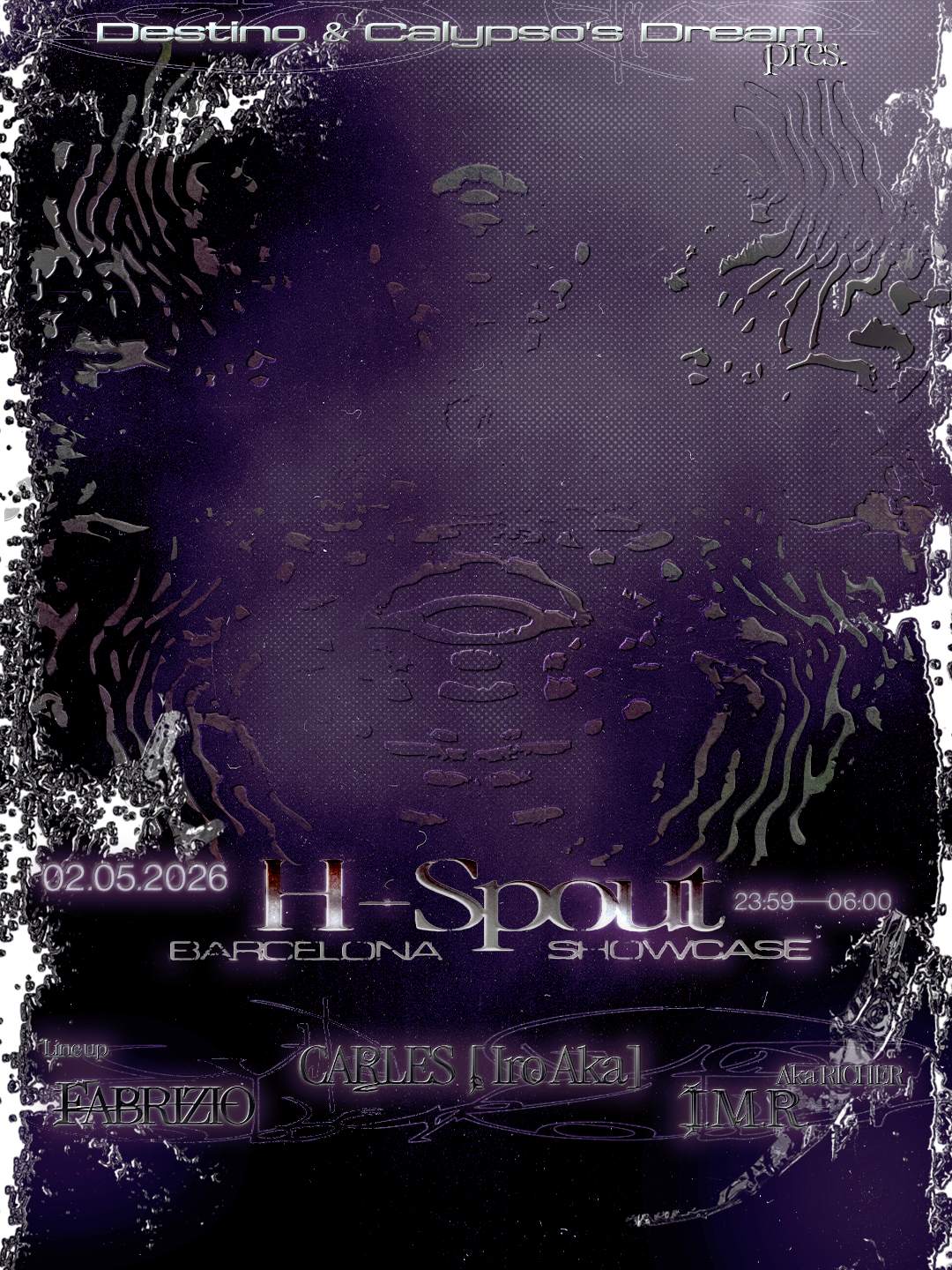 Destino & Calypso´s Dream pres. H-SPOUT Showcase at TBA, Barcelona