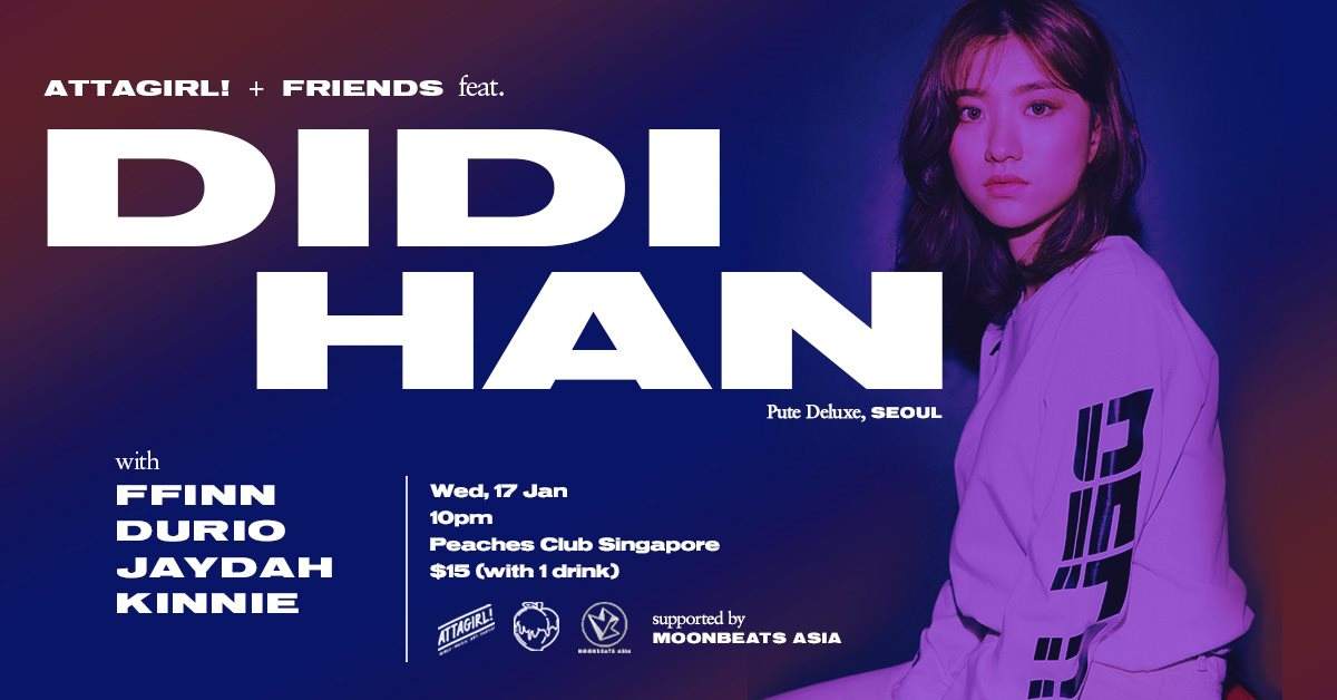 ATTAGIRL! & Friends Feat. Didi Han (Pute Deluxe, Seoul) em Peaches Club ...