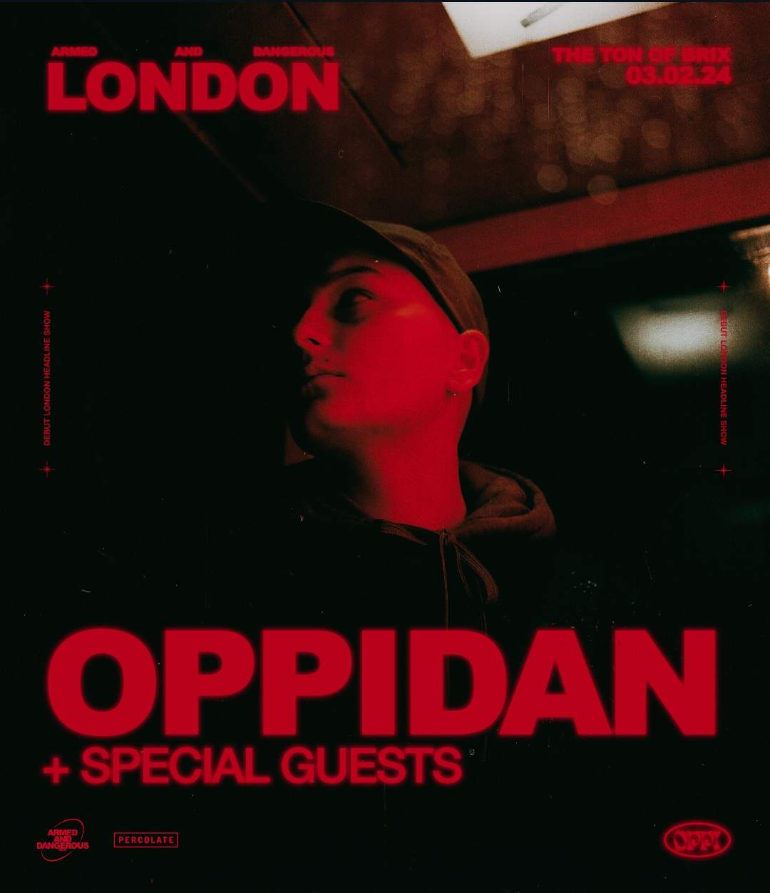 [SOLD OUT] Armed & Dangerous: Oppidan at The Ton of Brix, London