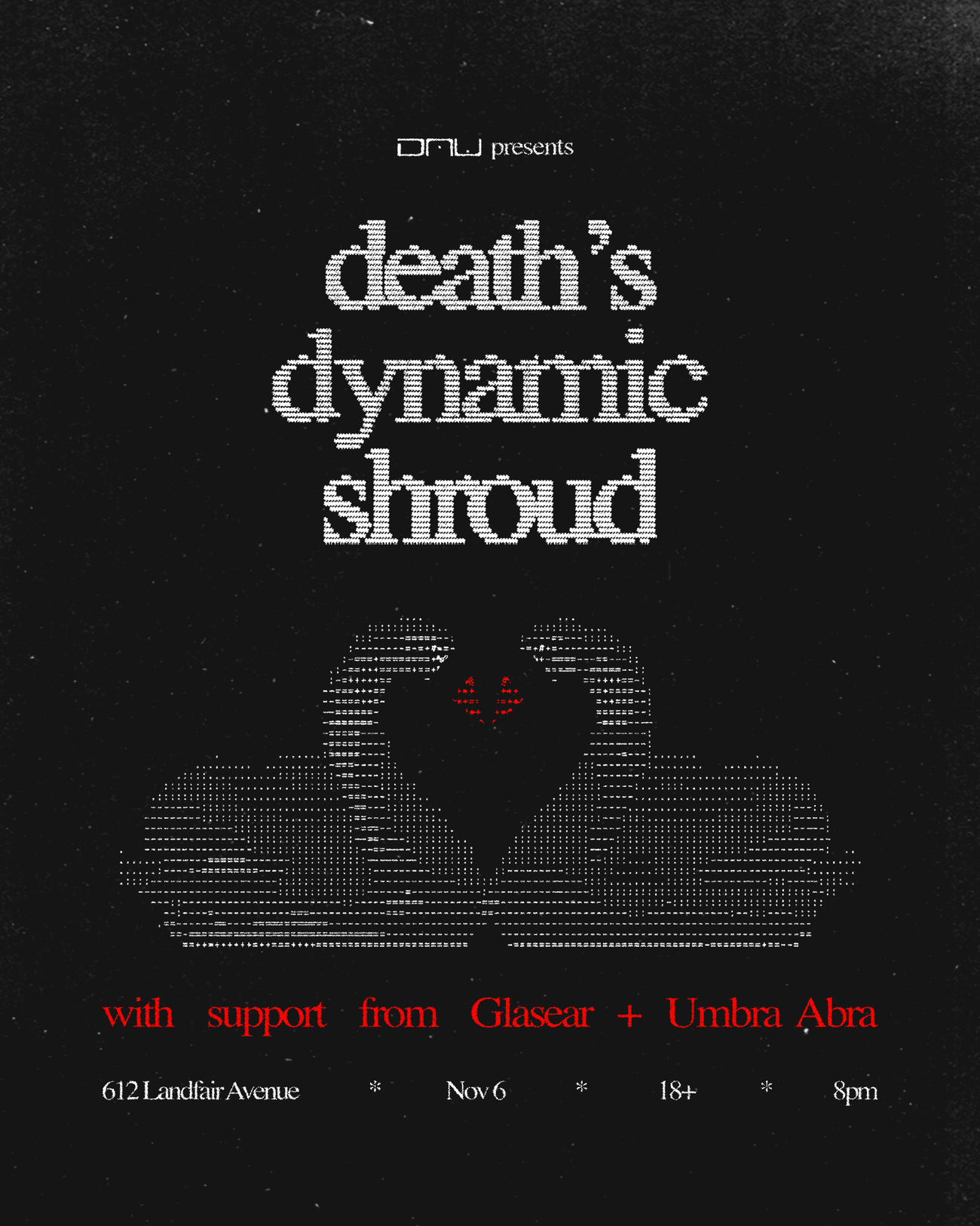 DAW presents death's dynamic shroud, Glasear, Umbra Abra at Ucla Sigma ...