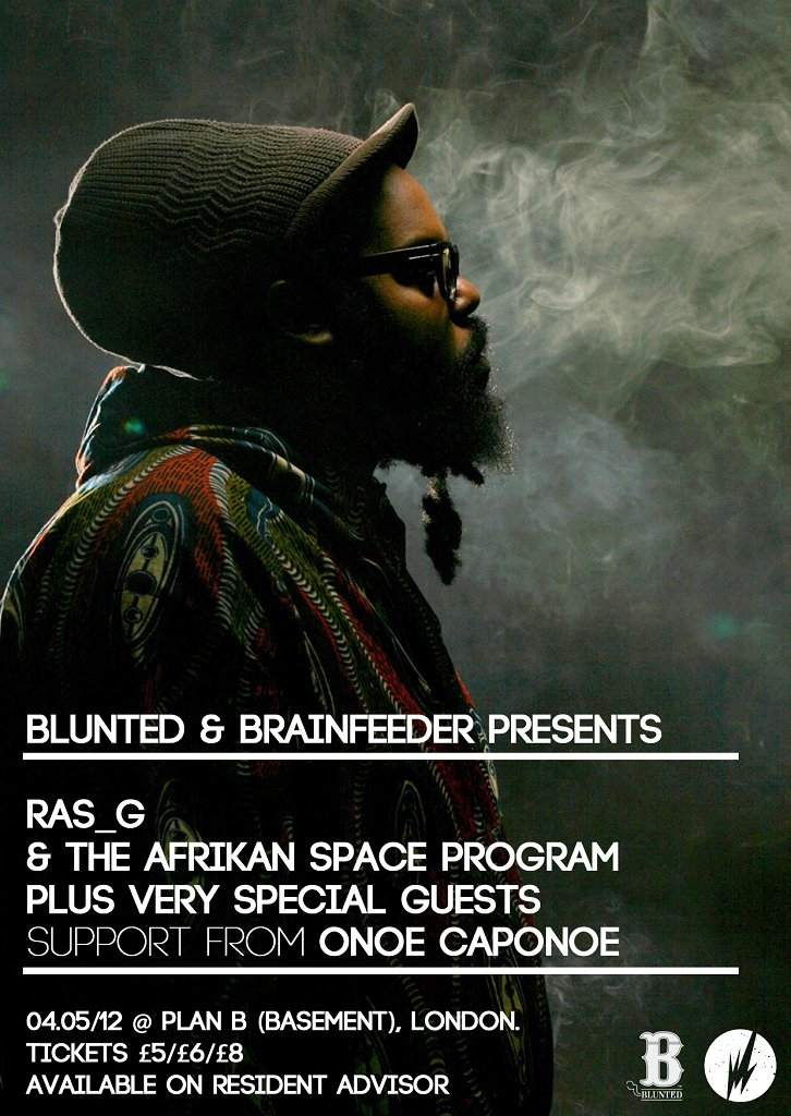 Blunted & Brainfeeder presents Ras G & The Afrikan Space Program Special Guests at Plan B ...