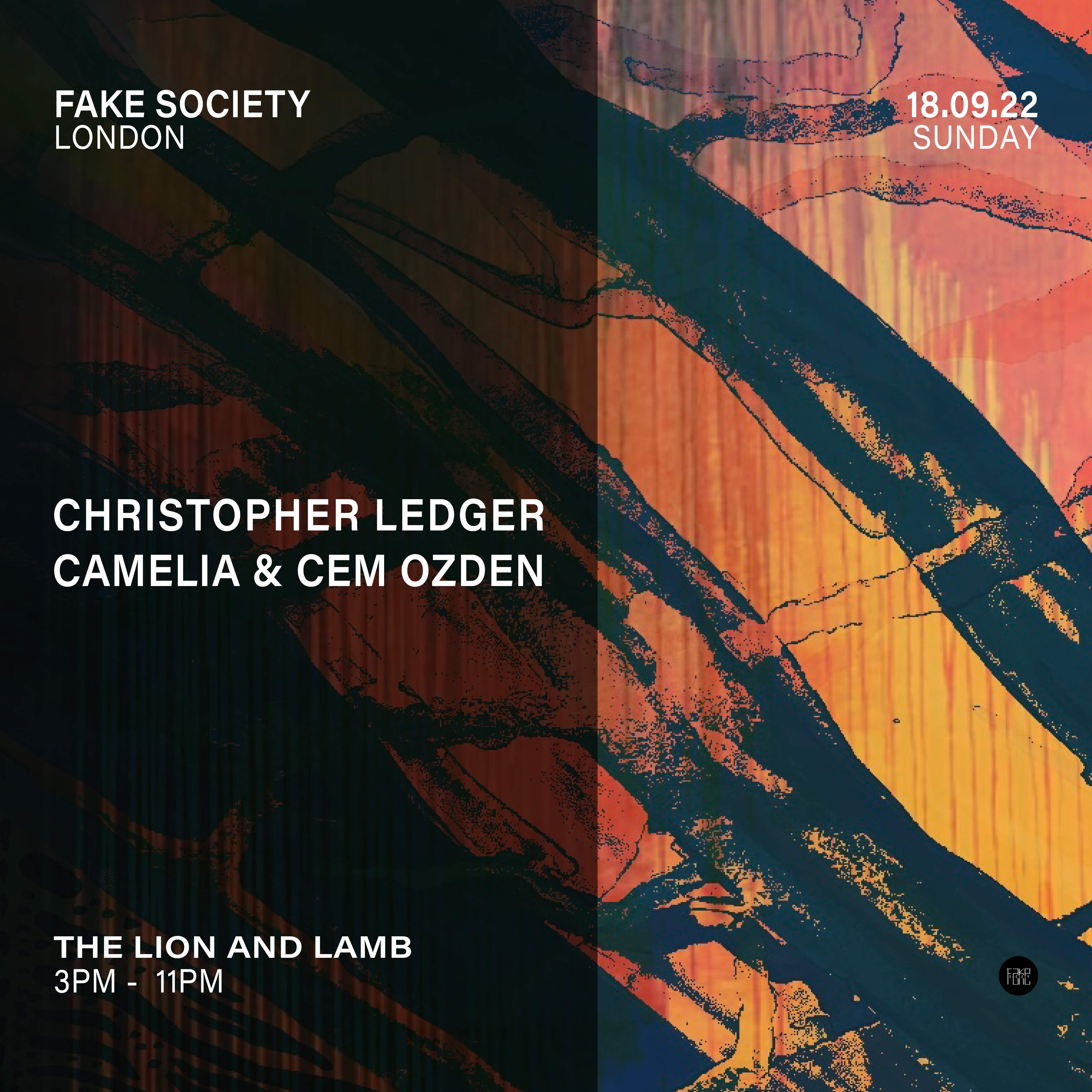 Fake Society: Christopher Ledger + Camelia b2b Cem Ozden at The Lion ...