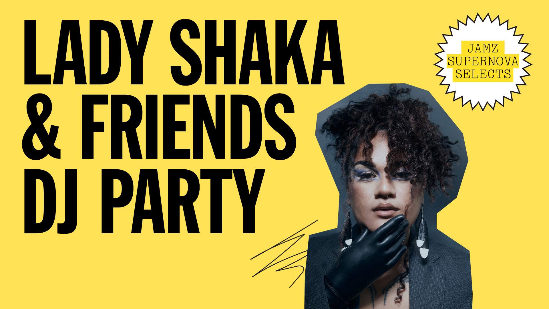 Jamz Supernova Selects: Lady Shaka DJ party bei The Selfridges Lounge ...