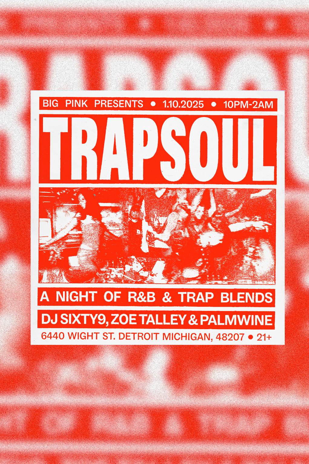 TRAP SOUL: A NIGHT OF R&B & TRAP BLENDS at Big Pink, Detroit