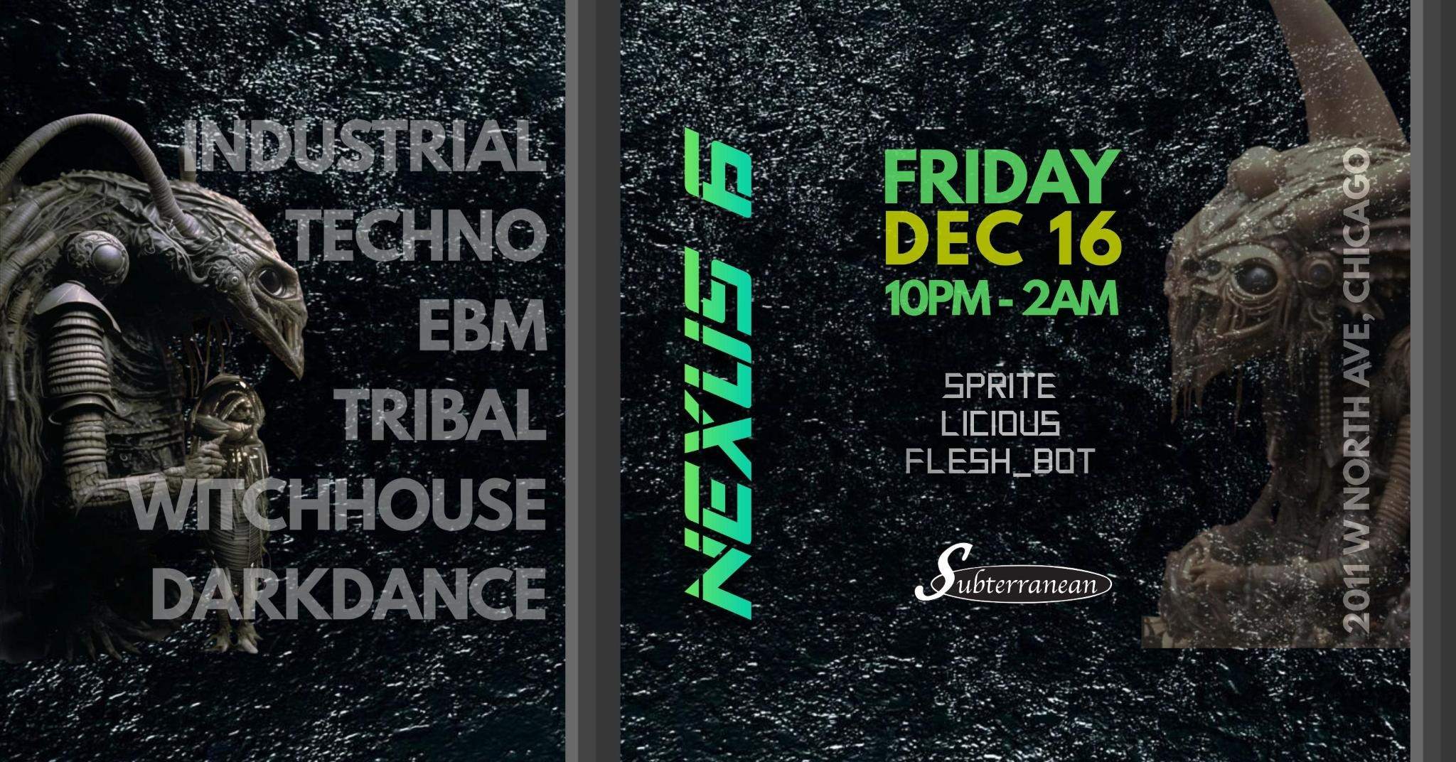 Nexus 6: Techno-Industrial at Subterrannean, Chicago