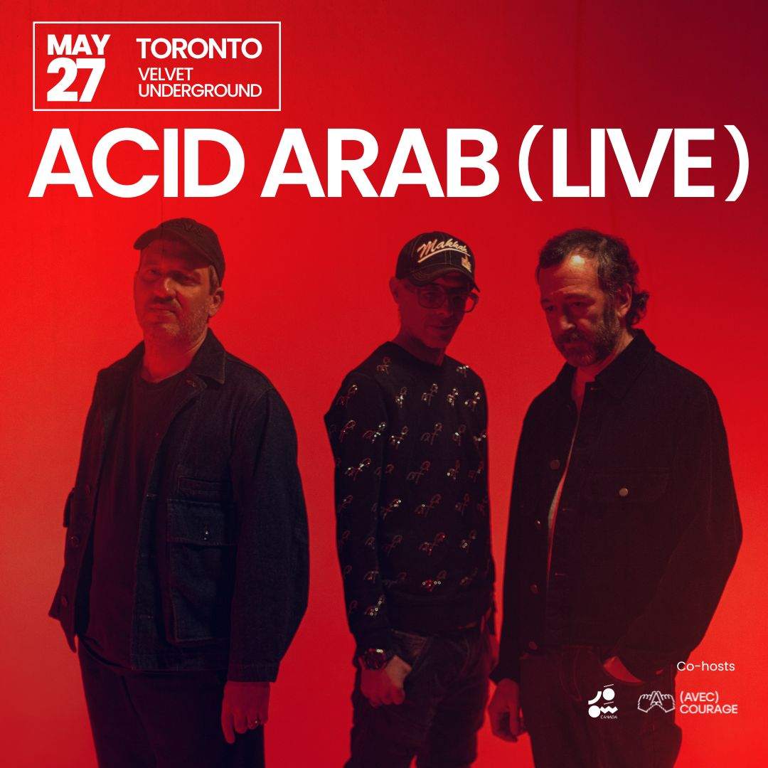 Acid Arab (LIVE) at Velvet Underground, Toronto