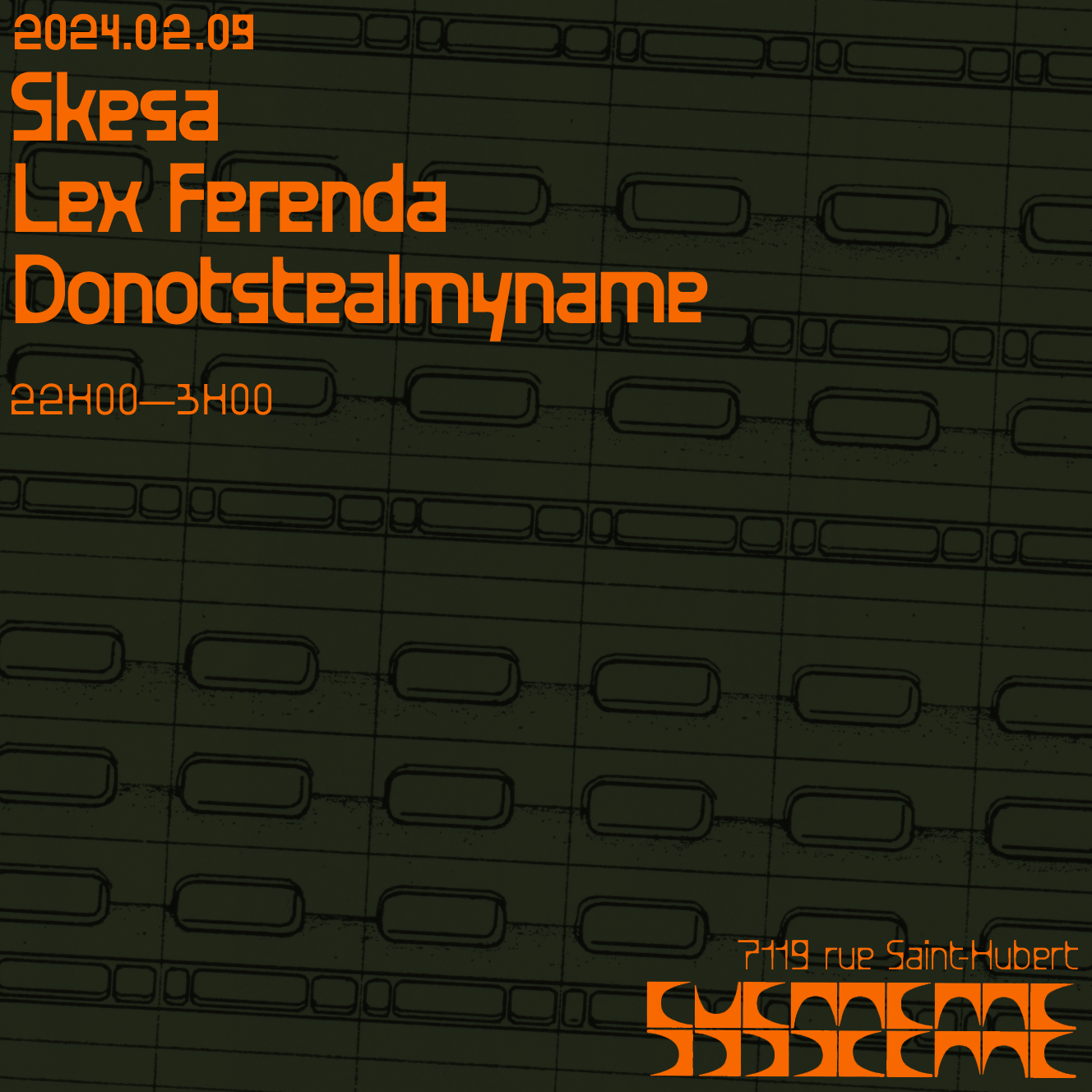 Système with Donotstealmyname, Skesa & Lex Ferenda at Système, Montreal