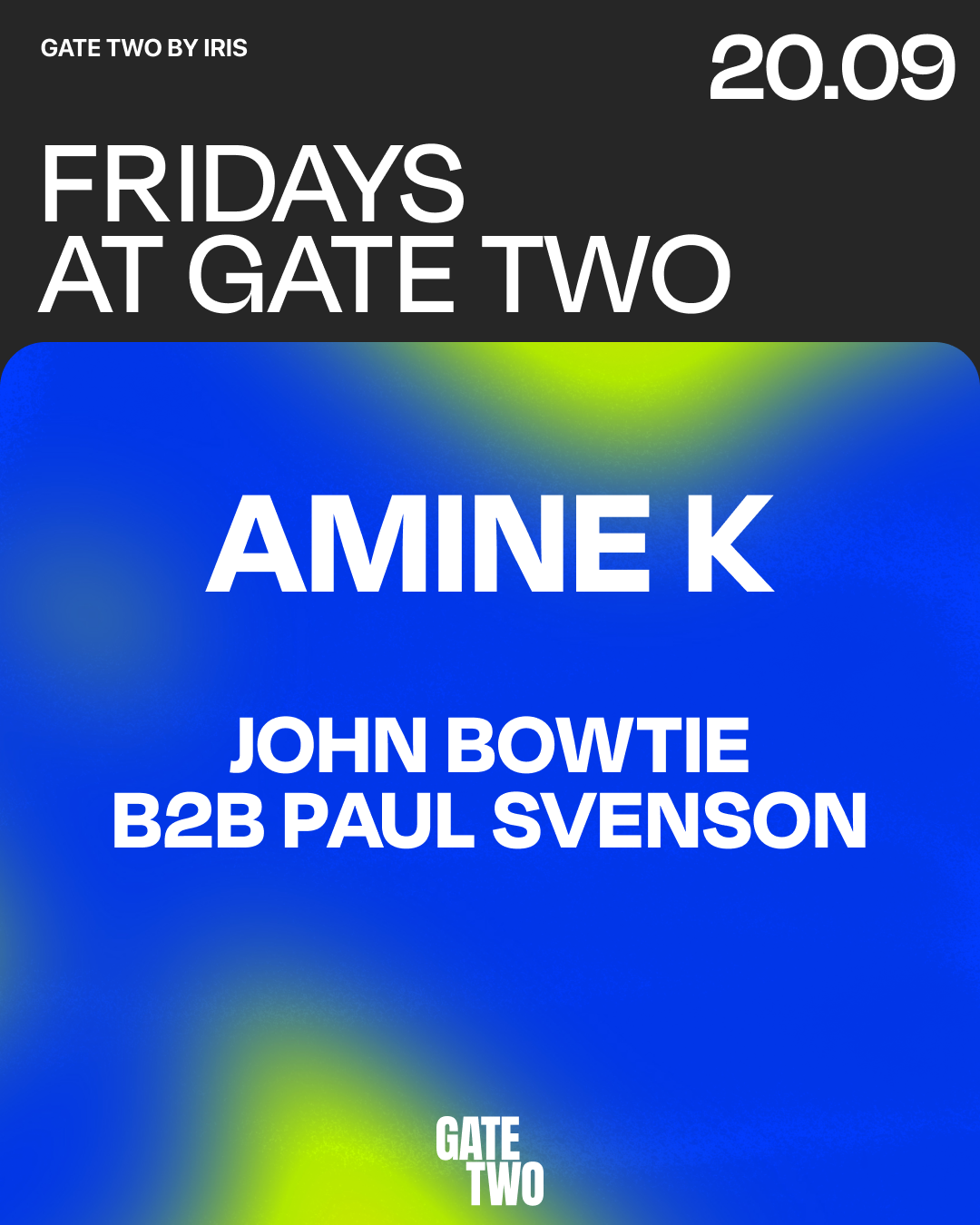 Fridays AT GATE TWO with John Bowtie b2b Paul Svenson/Amine K at Gate ...