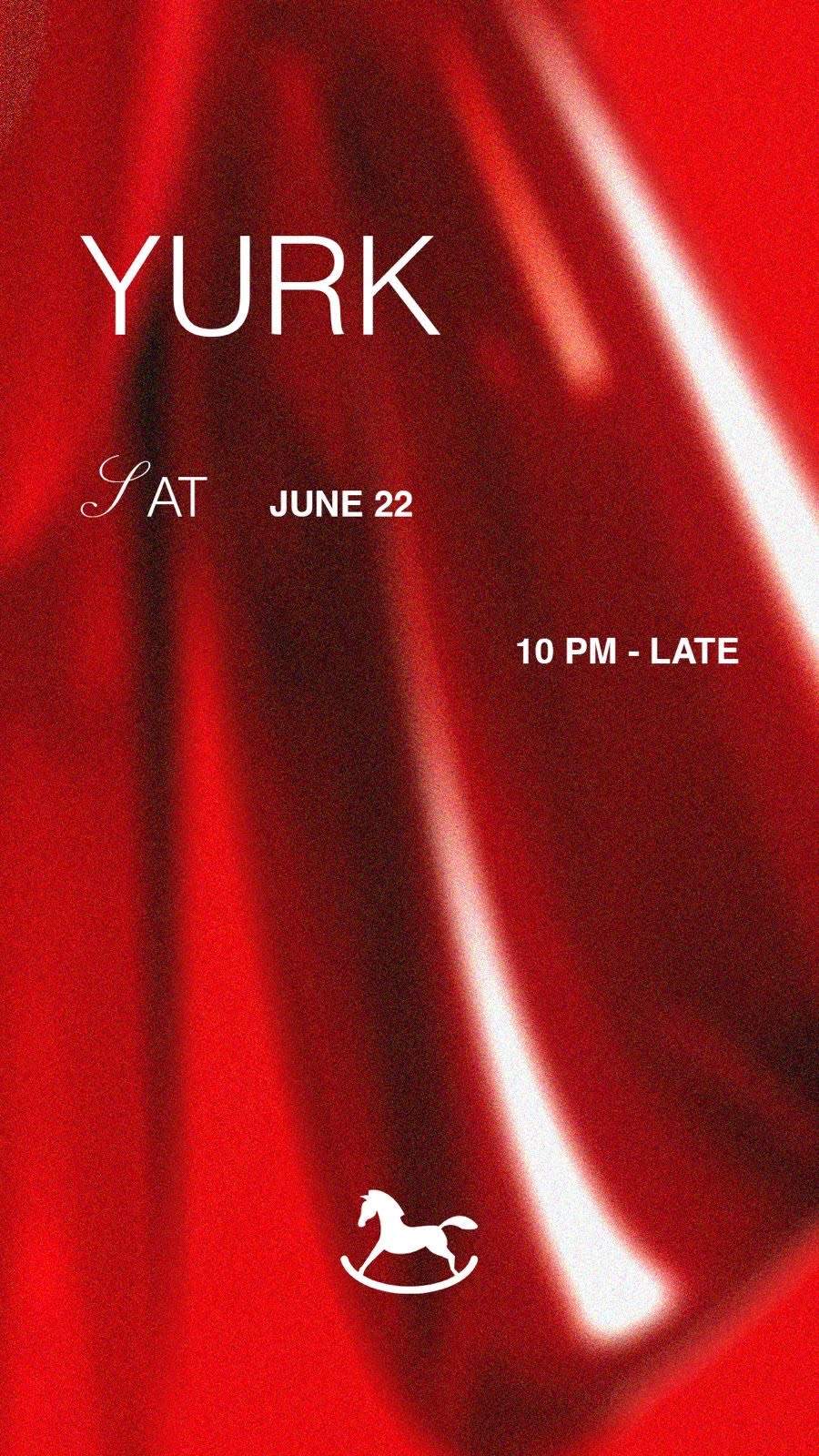 Yurk - all night at Ponyboy, New York City