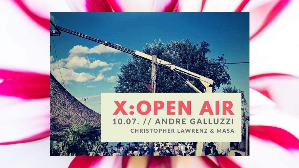 [X:Open Air] with André Galluzzi, Christopher Lawrenz bei Sage Beach Berlin, Berlin